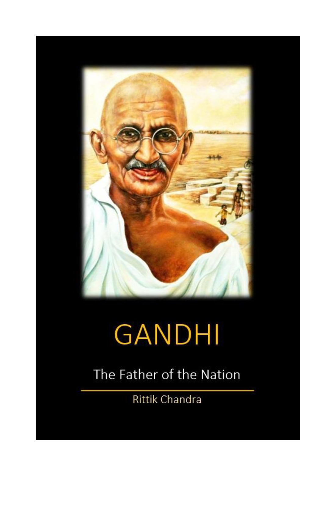 GANDHI: The Father of the Nation | Pothi.com