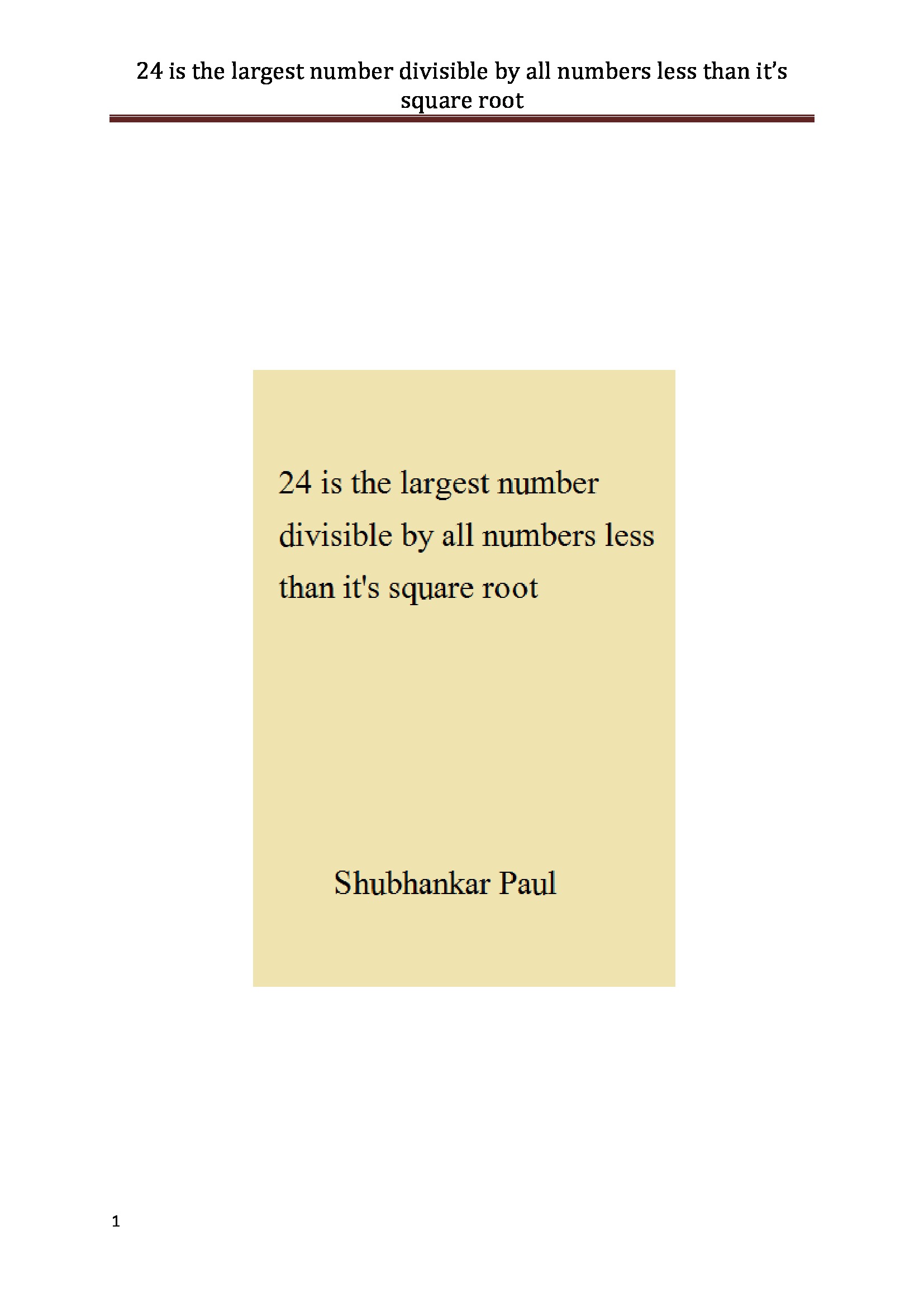 24 is the largest number divisible by all numbers less than it’s square ...