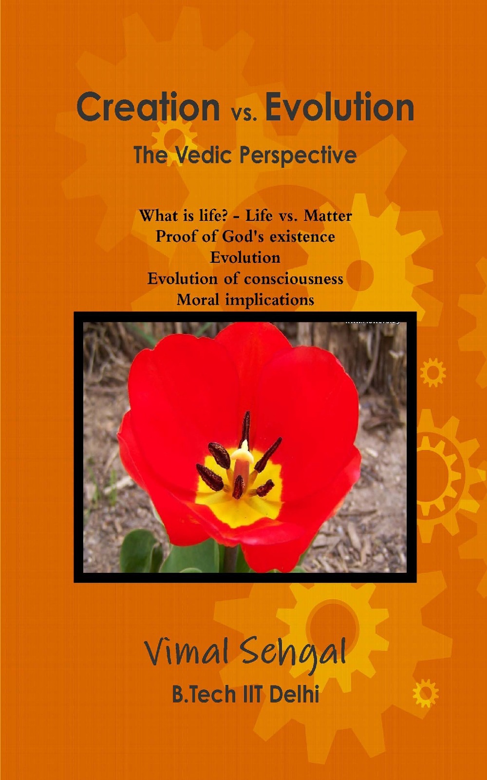 Creation vs. Evolution The Vedic Perspective | Pothi.com