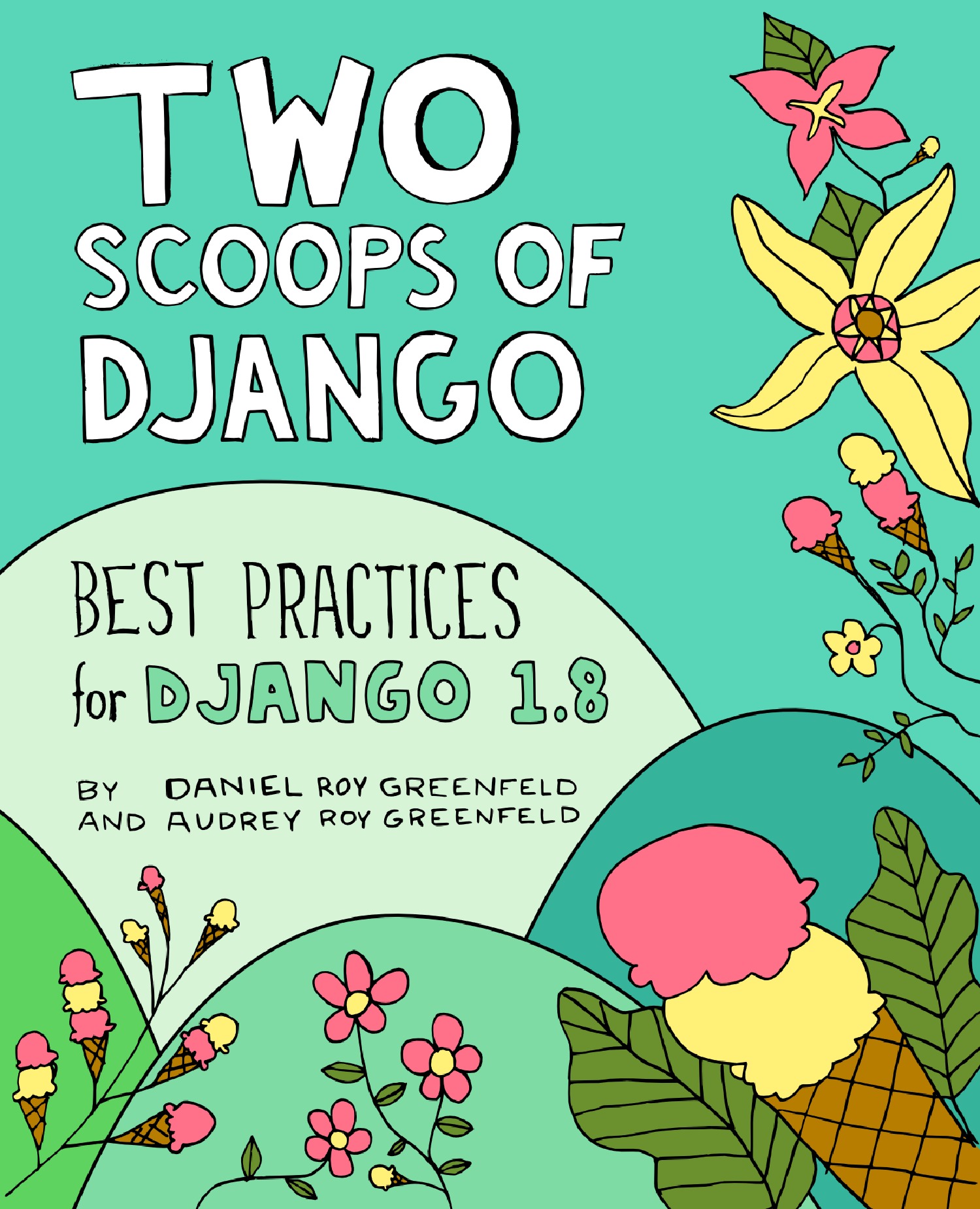 Two Scoops Of Django Best Practices For Django 18 4795