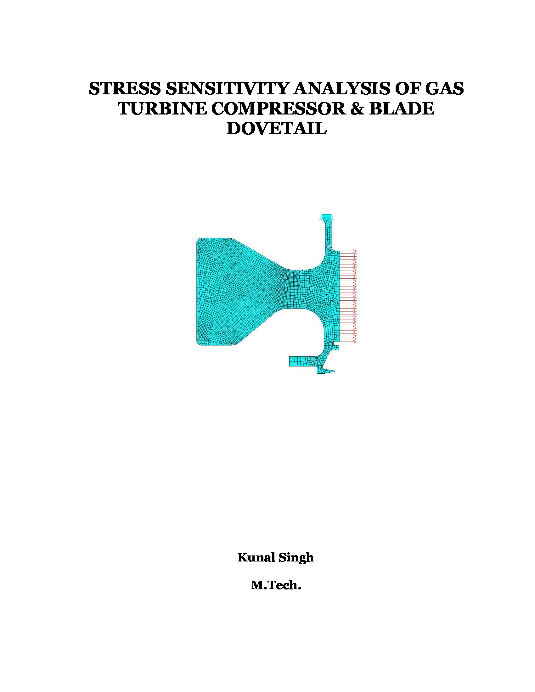 STRESS SENSITIVITY ANALYSIS OF GAS TURBINE COMPRESSOR & BLADE DOVETAIL ...