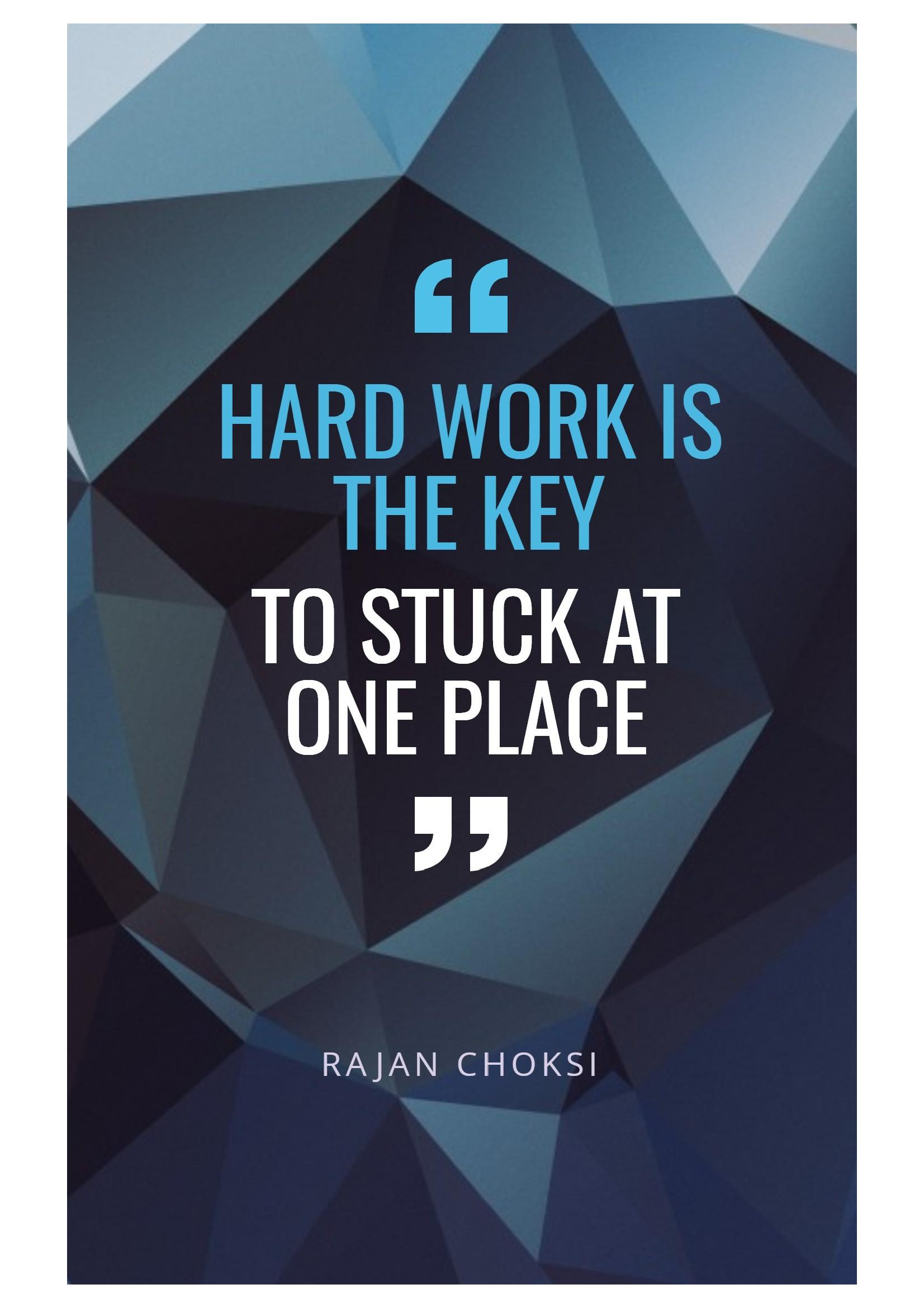 Hard work is the key to stuck at one place | Pothi.com