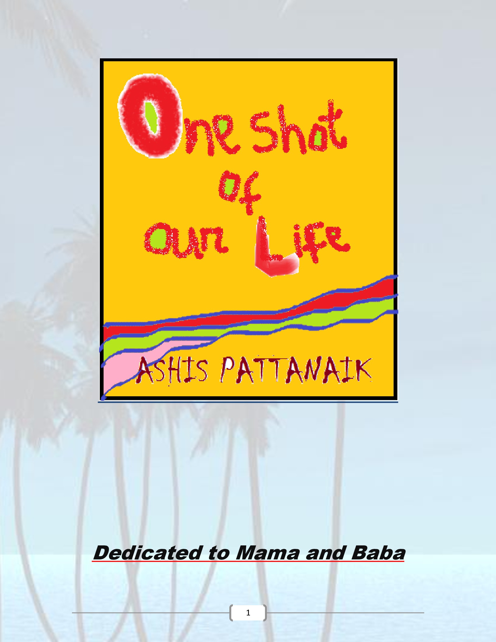 One shot of our life :One shot to define all | Pothi.com