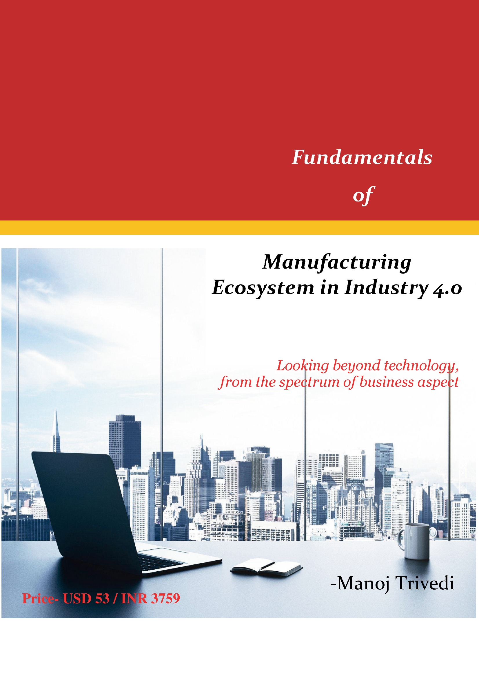 Fundamentals of Manufacturing Ecosystem in Industry 4.0 | Pothi.com