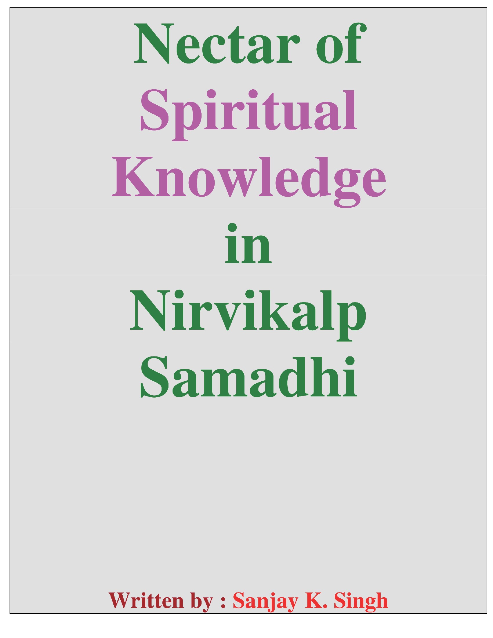 Nectar of Spiritual Knowledge in Nirvikalp Samadhi | Pothi.com