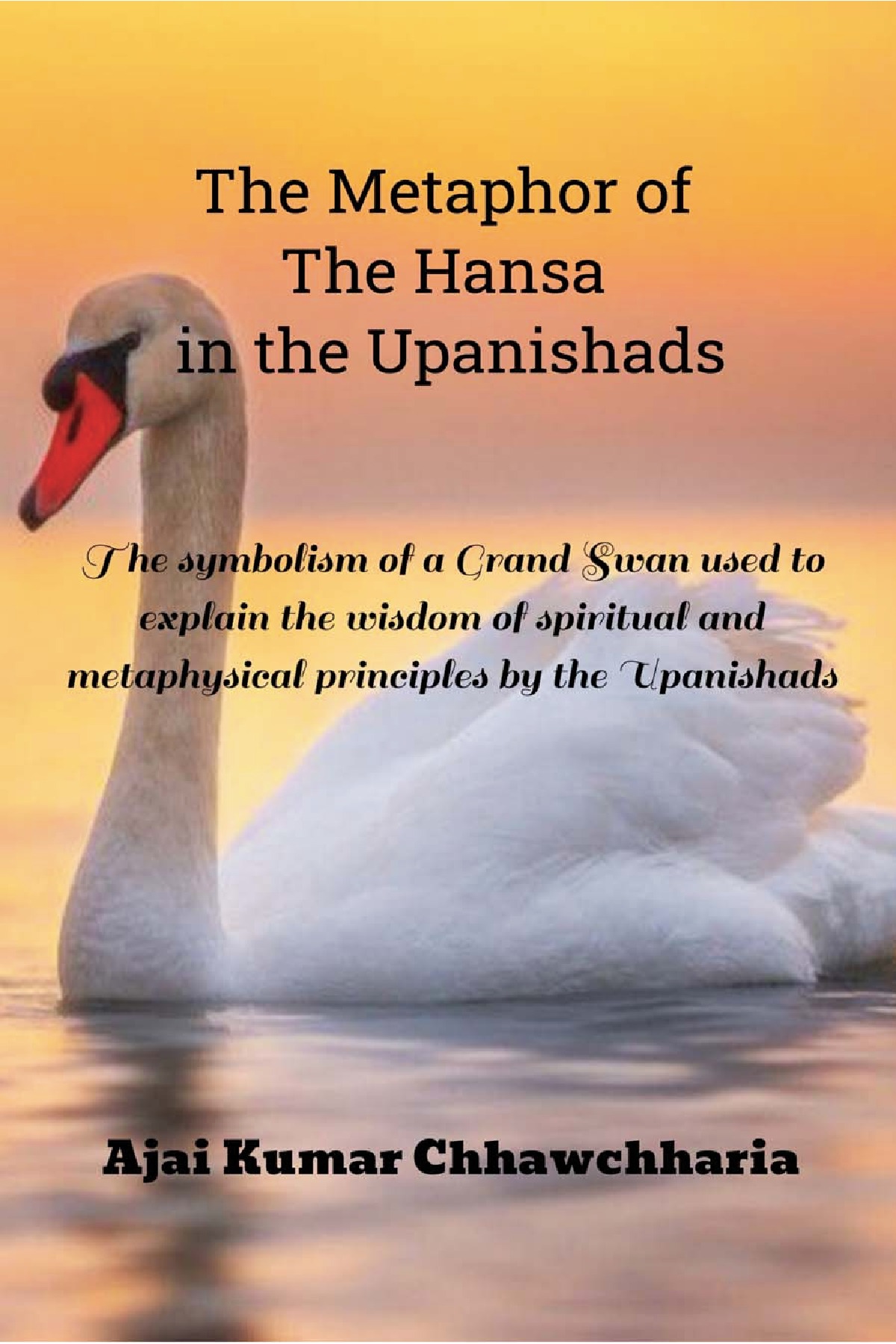The Metaphor of The Hansa in the Upanishads | Pothi.com