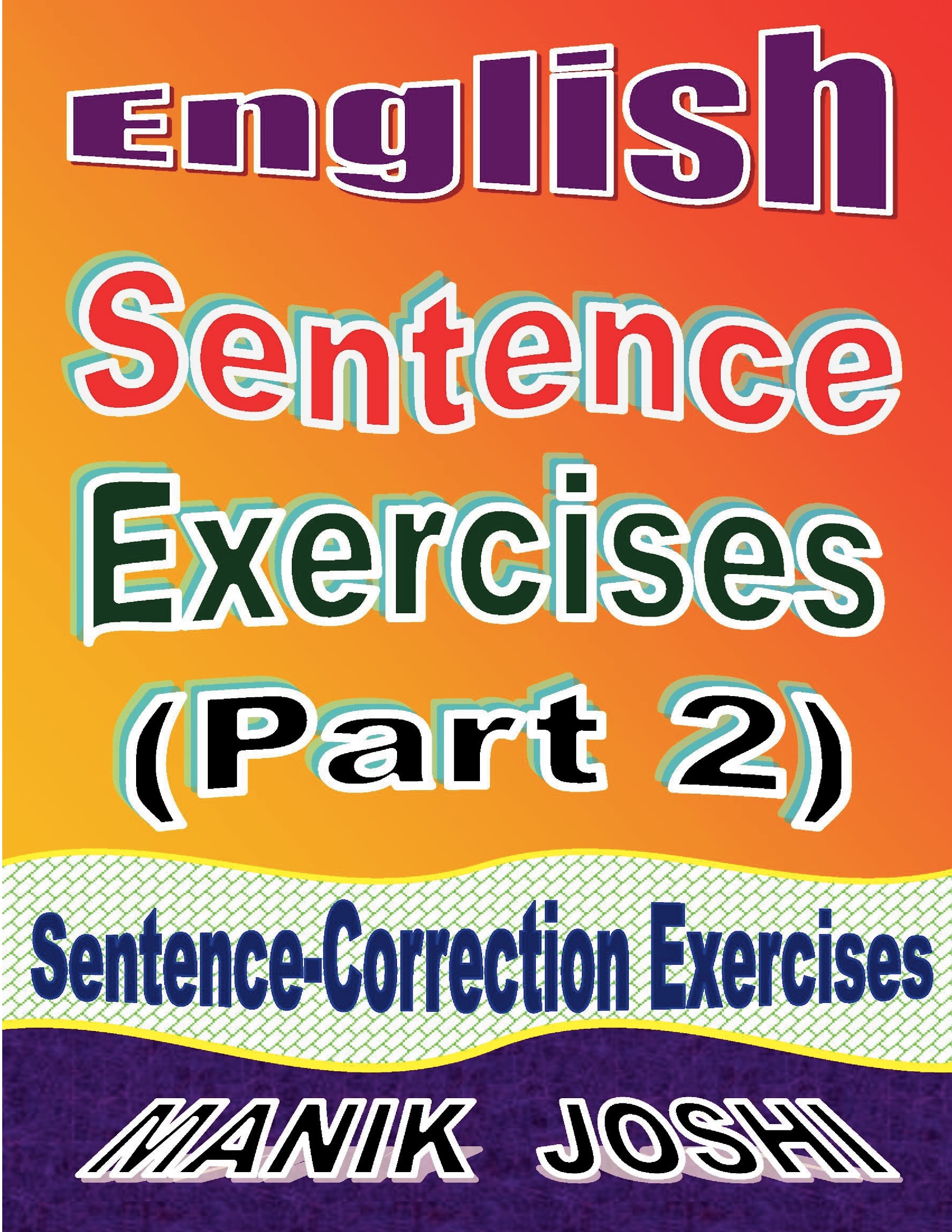 English Sentence Exercises (Part 2): Sentence Correction Exercises ...