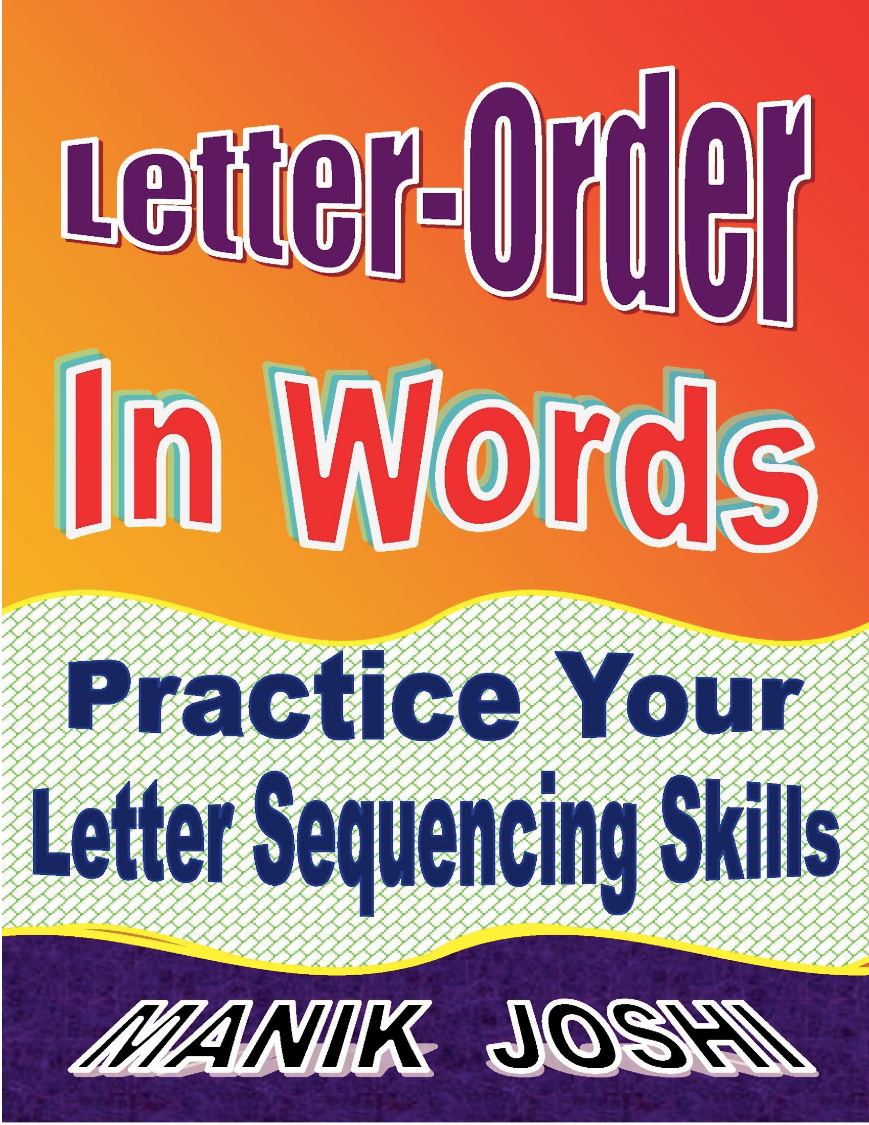 Letter-order In Words: Practice Your Letter Sequencing Skills | Pothi.com