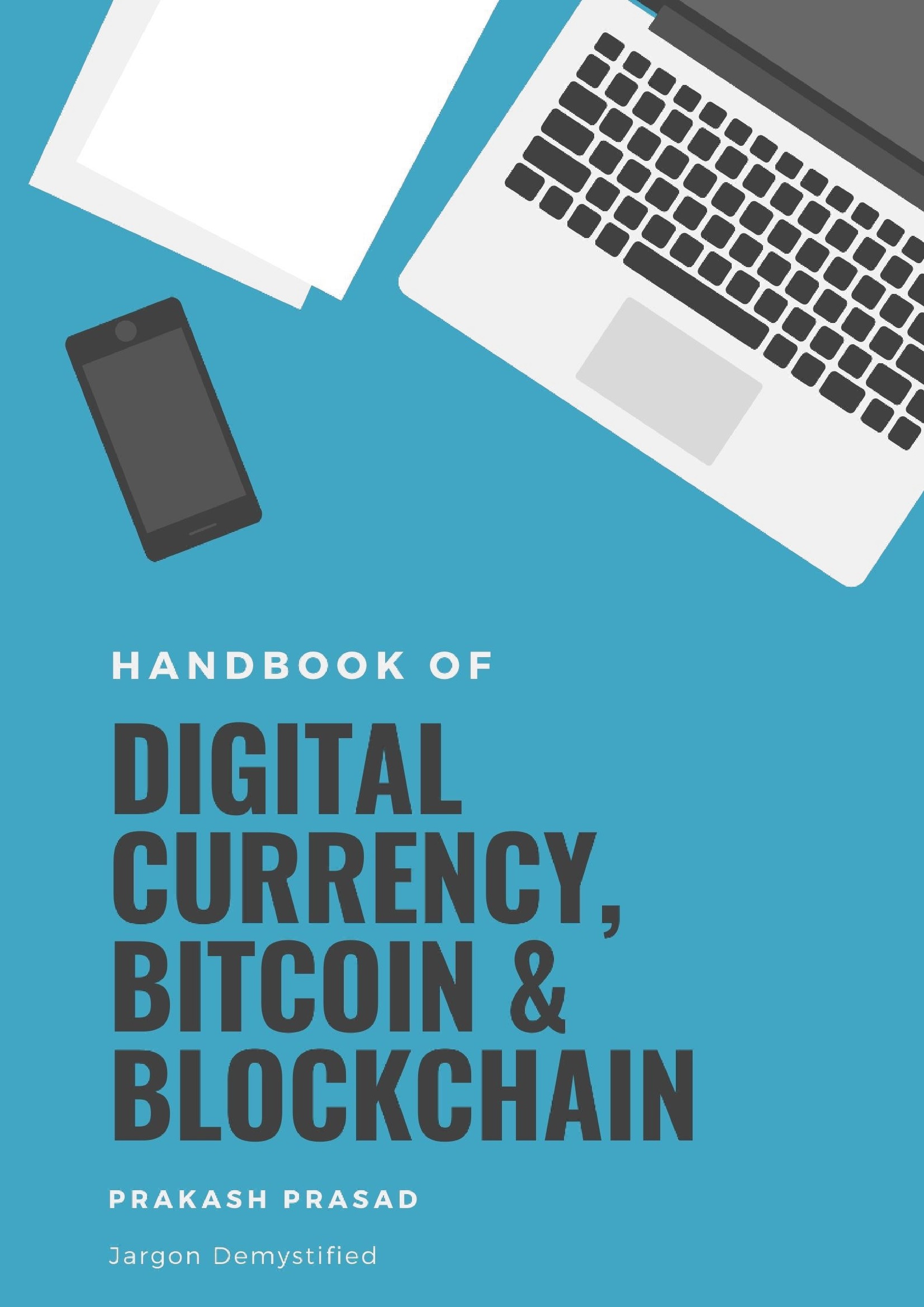 Handbook of Digital Currency, Bitcoin and Blockchain: Jargon ...