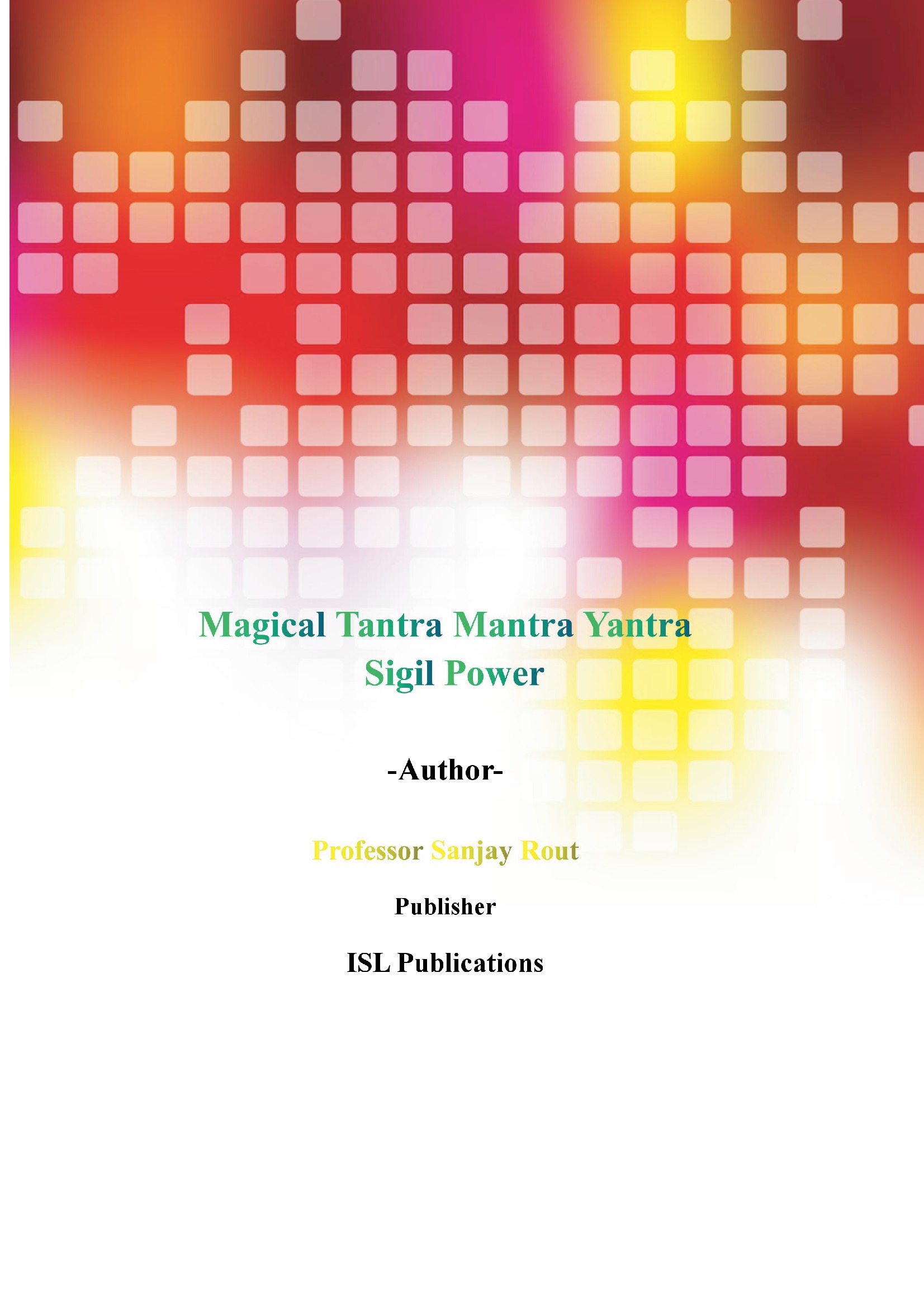 Magical Tantra Mantra Yantra Sigil Power | Pothi.com