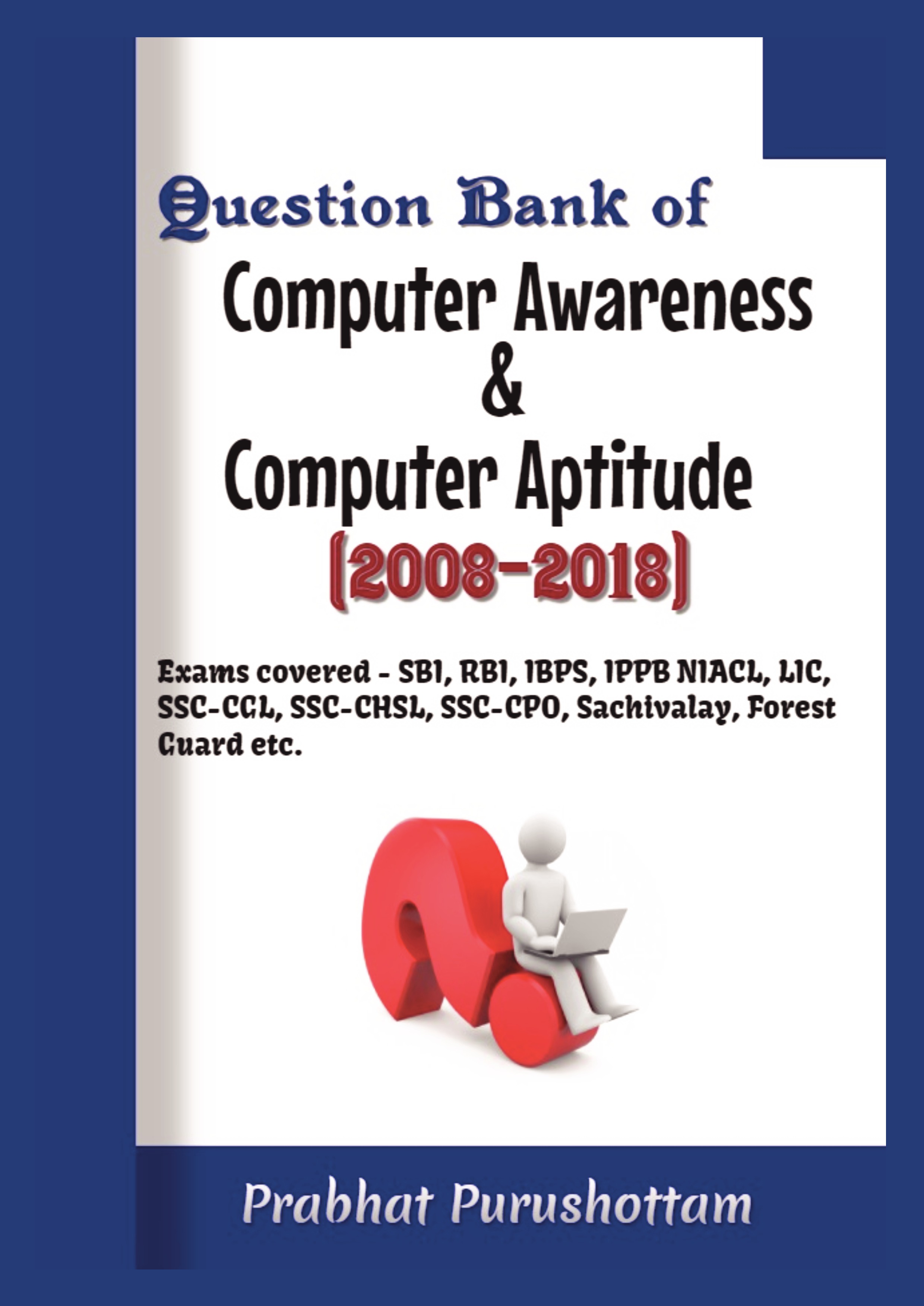 Question Bank of Computer Awareness & Computer Aptitude (2008-2018 ...