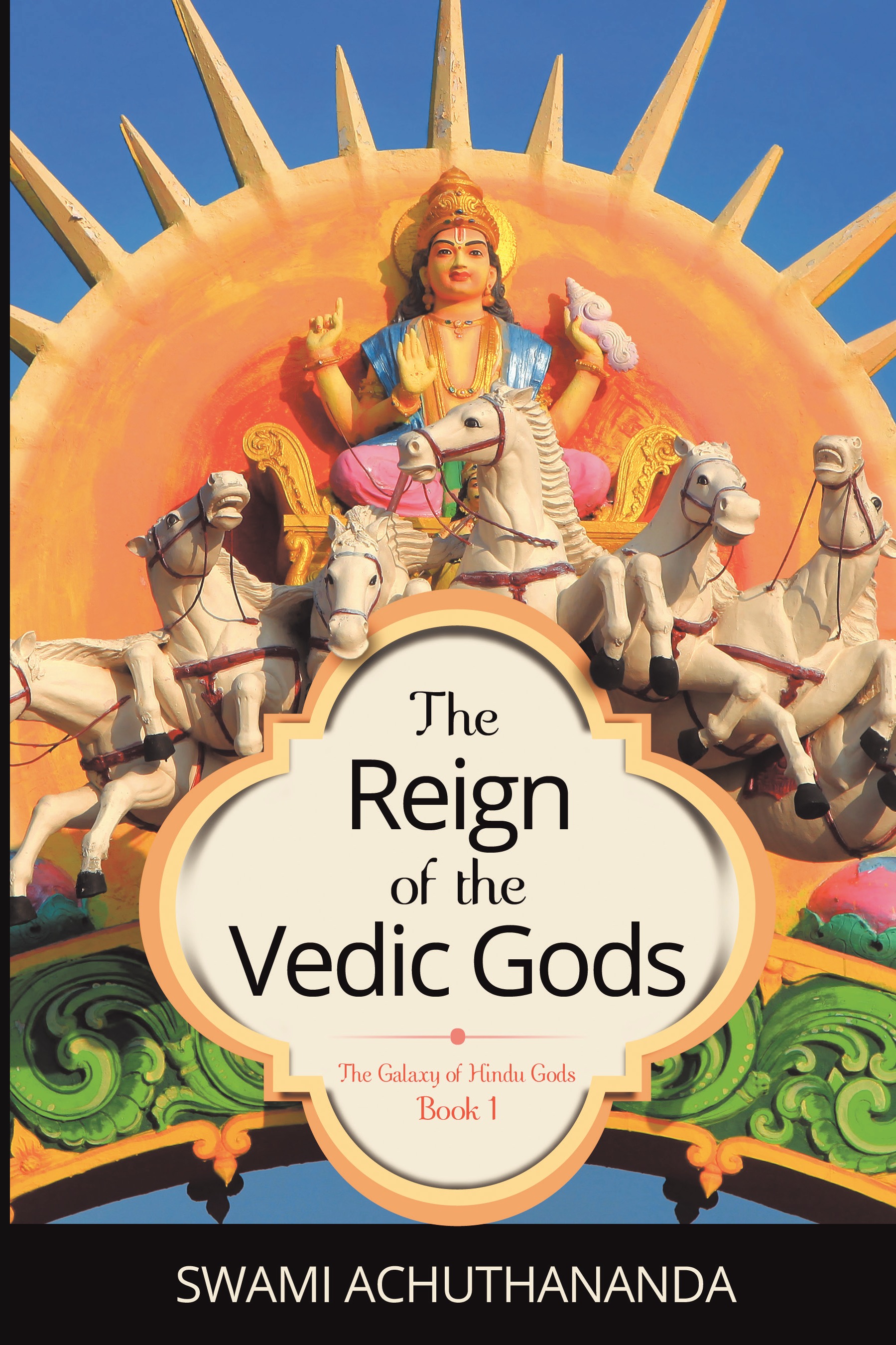 The Reign of the Vedic Gods | Pothi.com