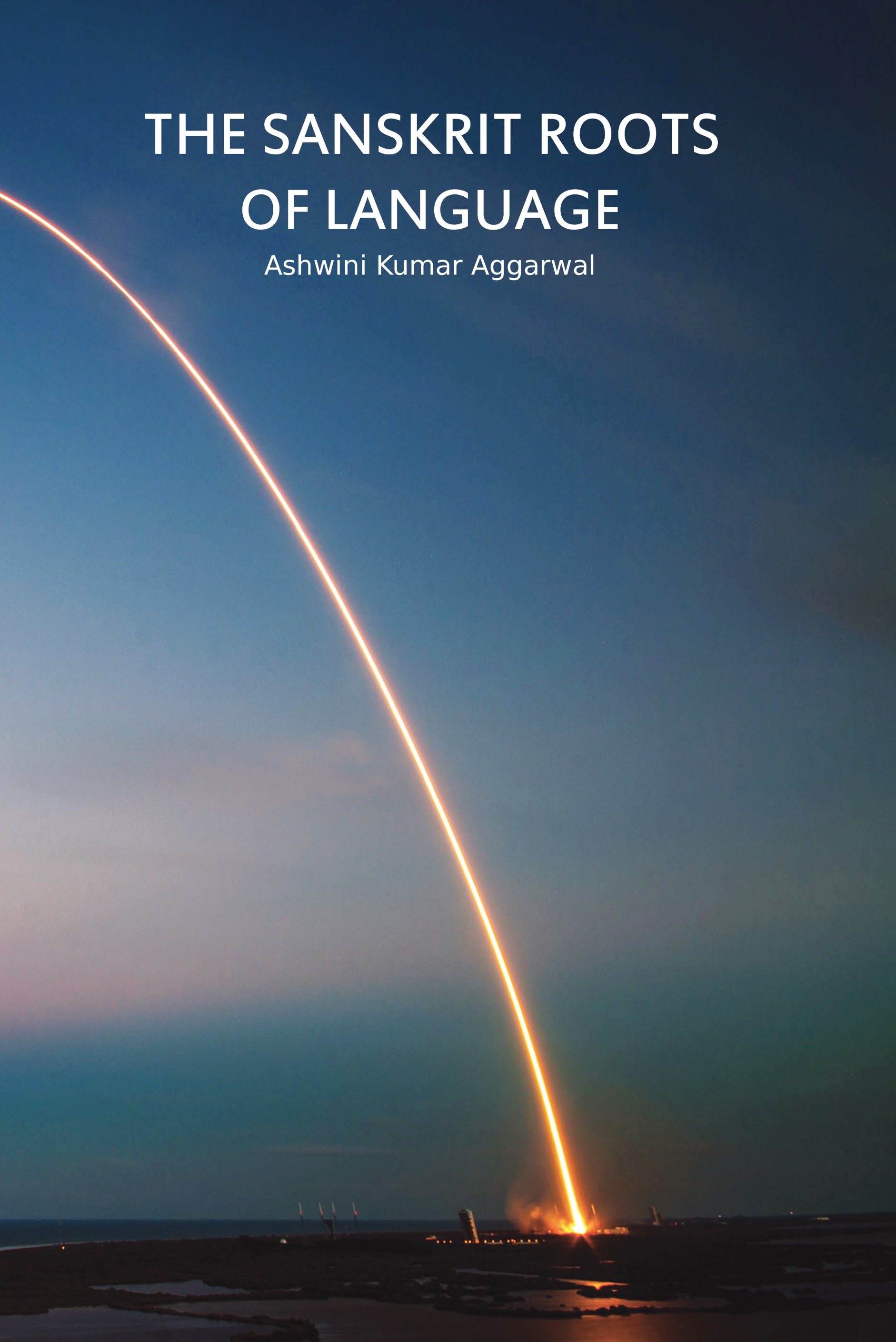 The Sanskrit Roots of Language | Pothi.com