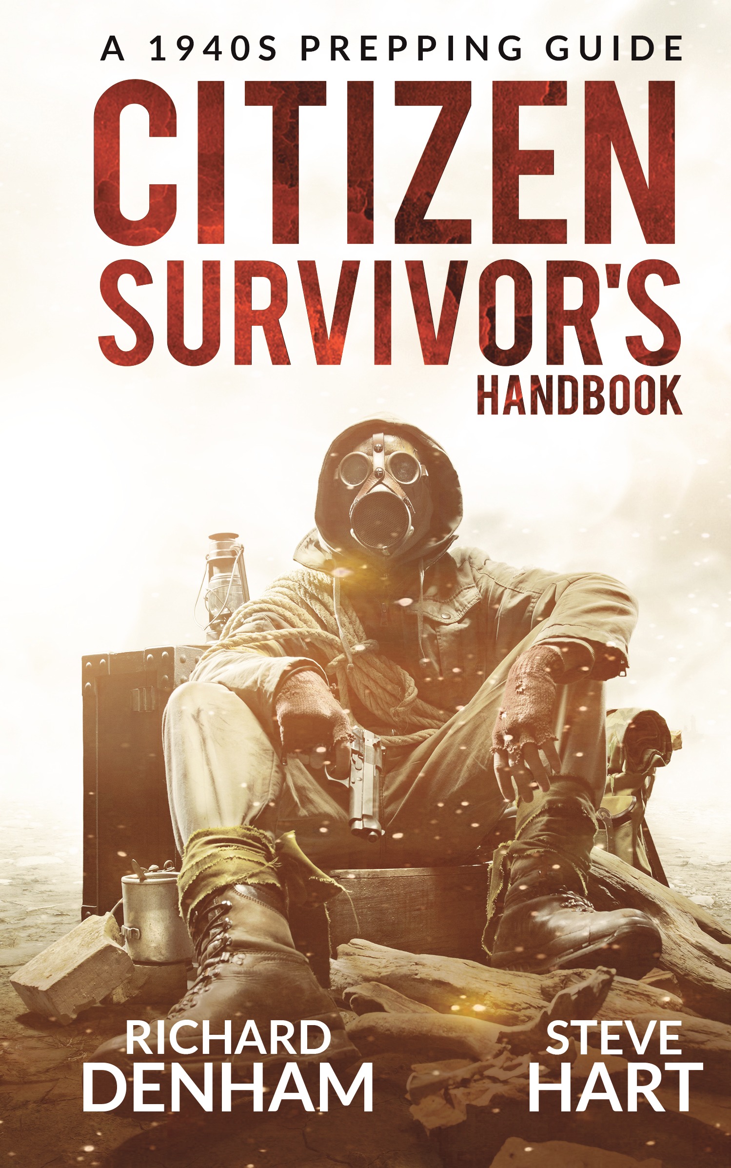 Citizen Survivor's Handbook: A 1940s Prepping Guide | Pothi.com