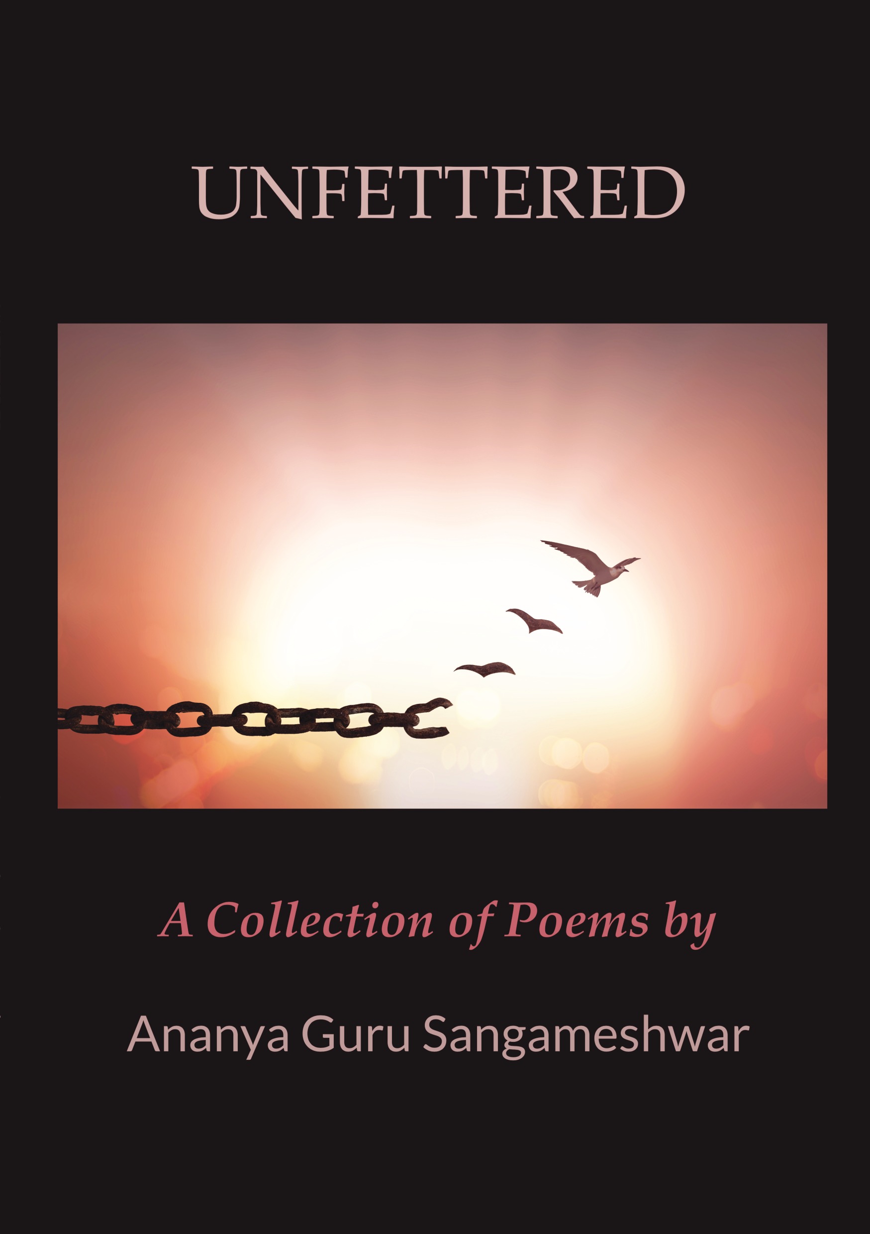 UNFETTERED A Collection of Poems | Pothi.com
