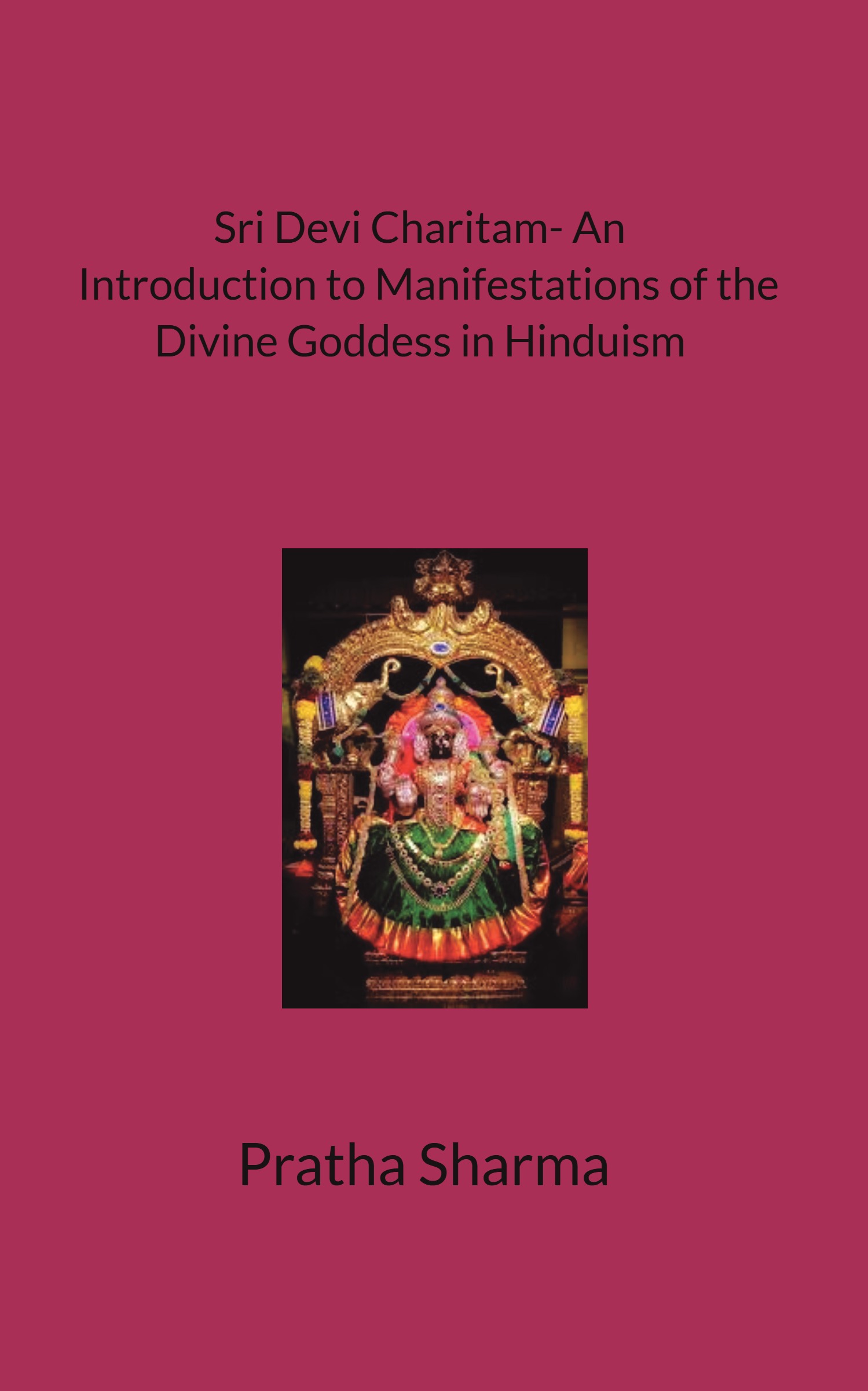 SRI DEVI CHARITAM- AN INTRODUCTION TO MANIFESTATIONS OF THE DIVINE ...