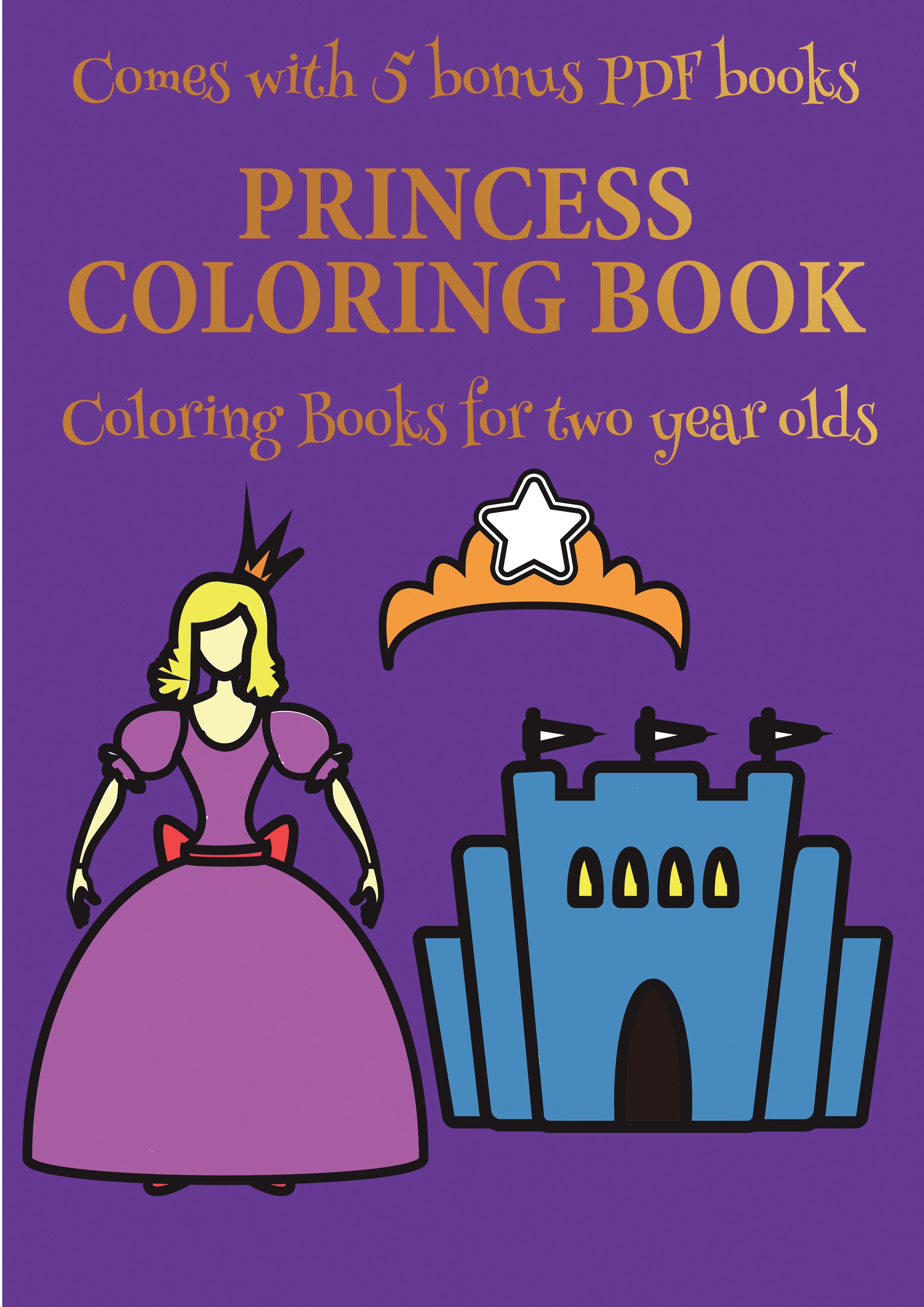 Coloring Books for 2 Year Olds (Princess Coloring Book) | Pothi.com