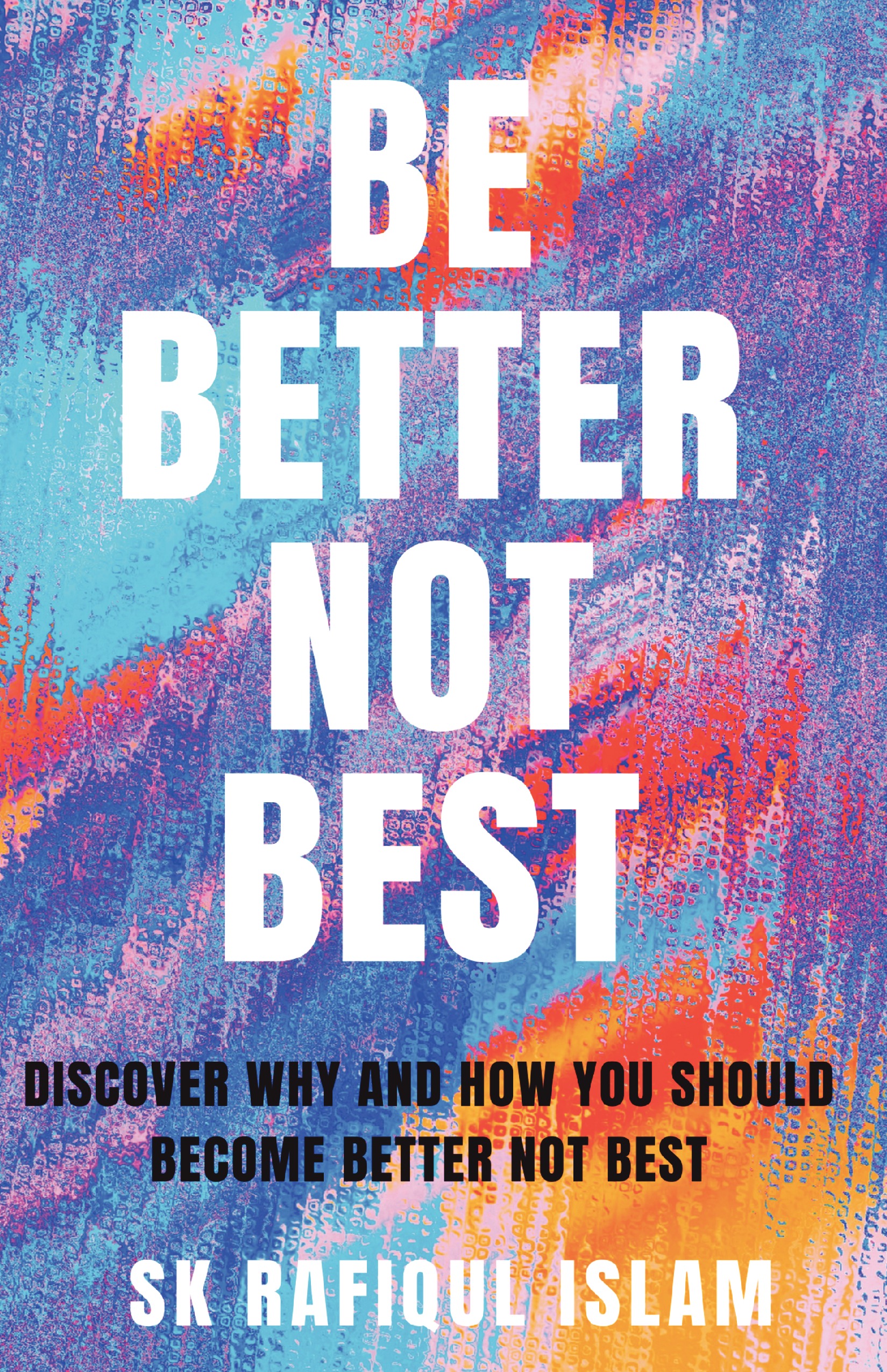 Be Better Not Best | Pothi.com
