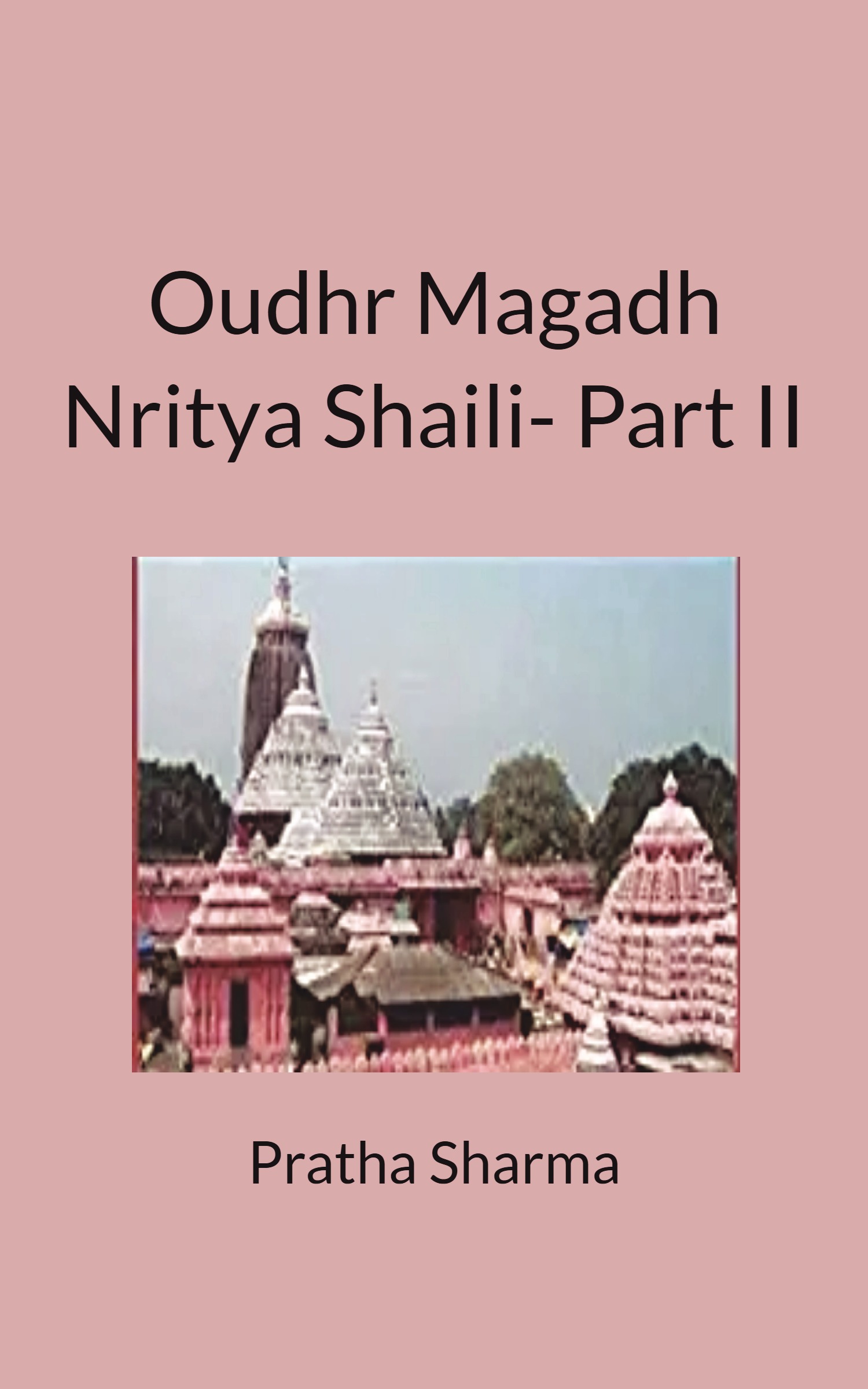 Oudhr Magadh Nritya Shaili-Part II | Pothi.com