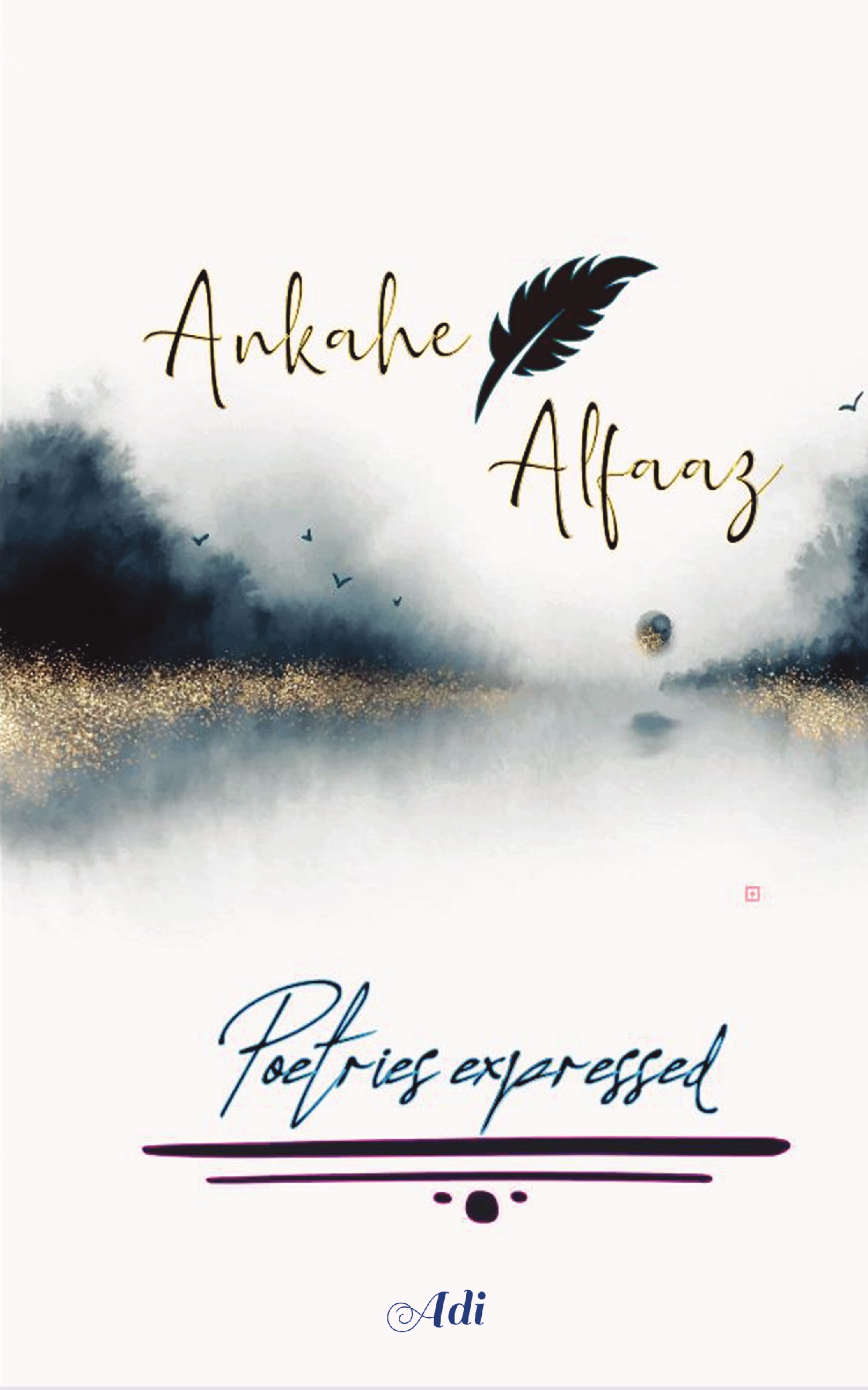 Ankahe Alfaaz | Pothi.com