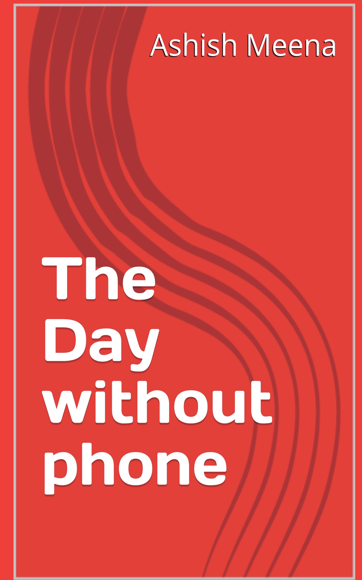 The Day without phone | Pothi.com