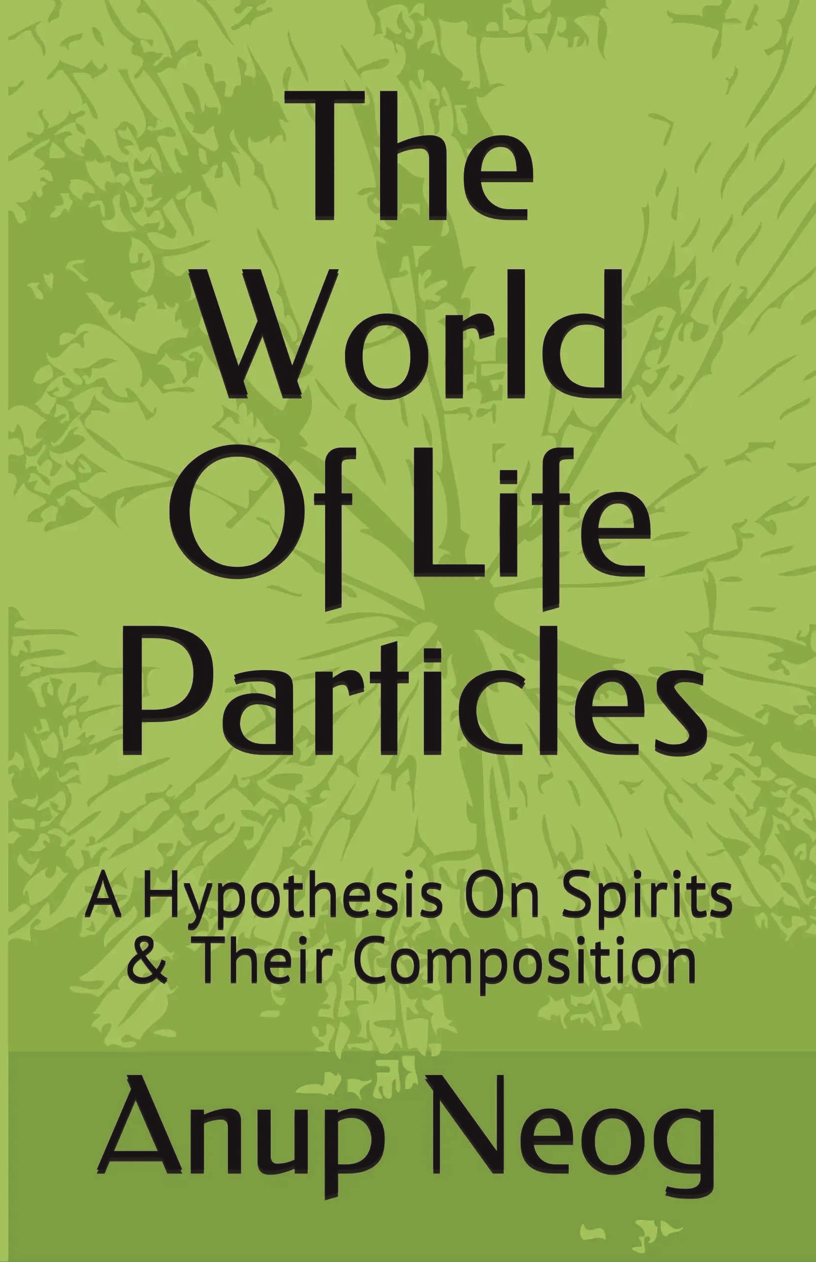 The World of Life Particles | Pothi.com