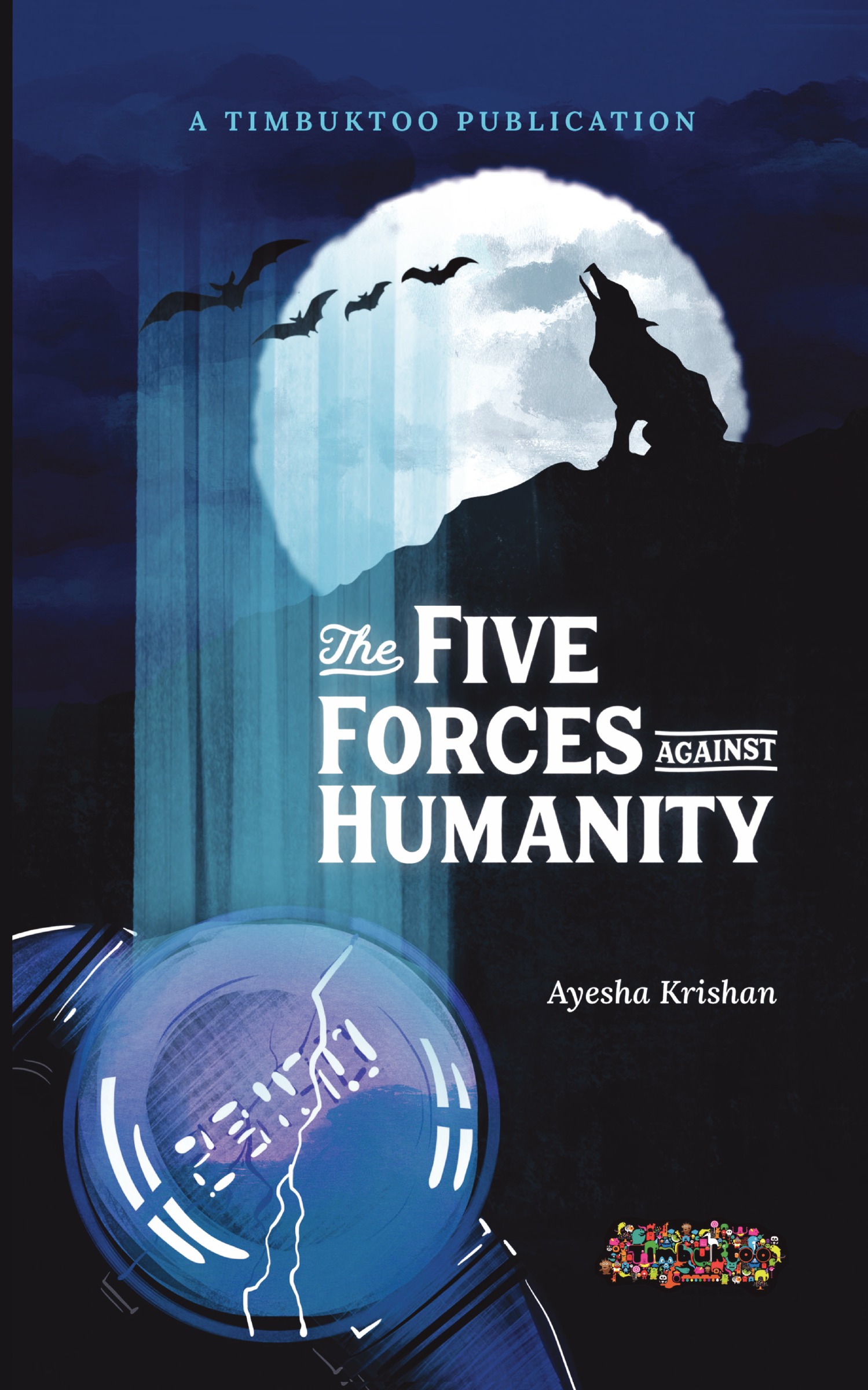 THE FIVE FORCES AGAINST HUMANITY | Pothi.com