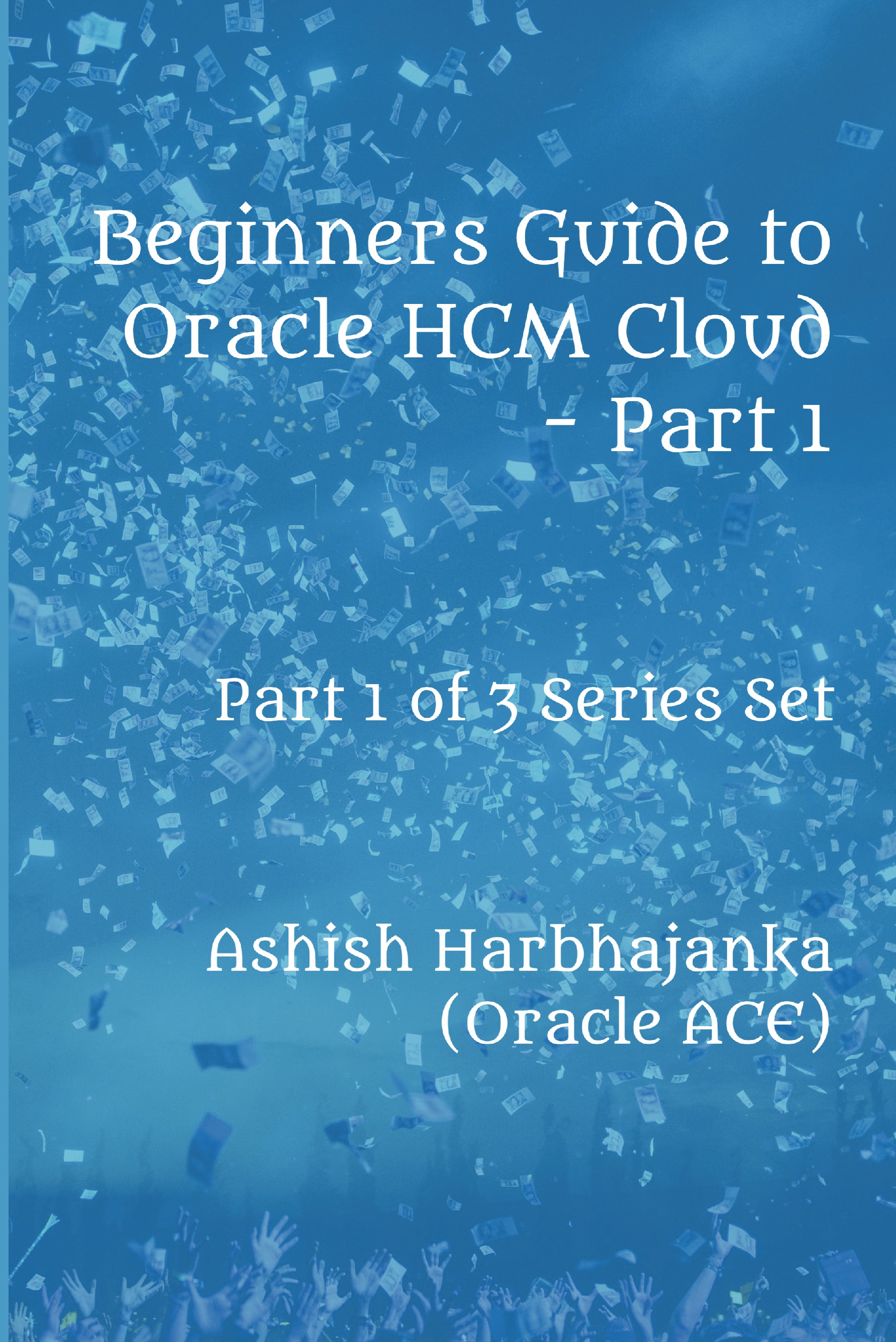 Beginners Guide To Oracle HCM Cloud - Part 1 | Pothi.com