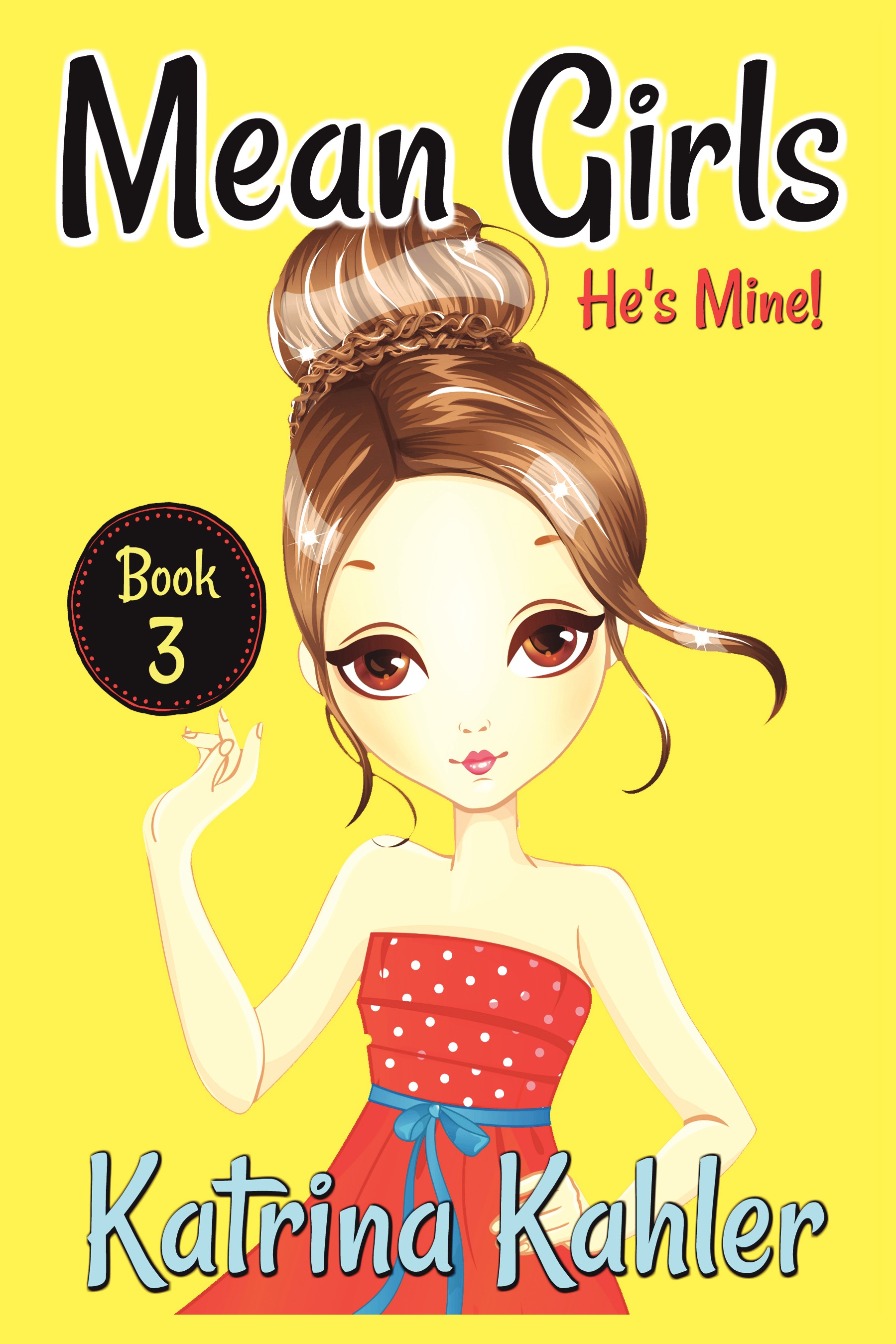 Mean Girls - Book 3: He's Mine | Pothi.com