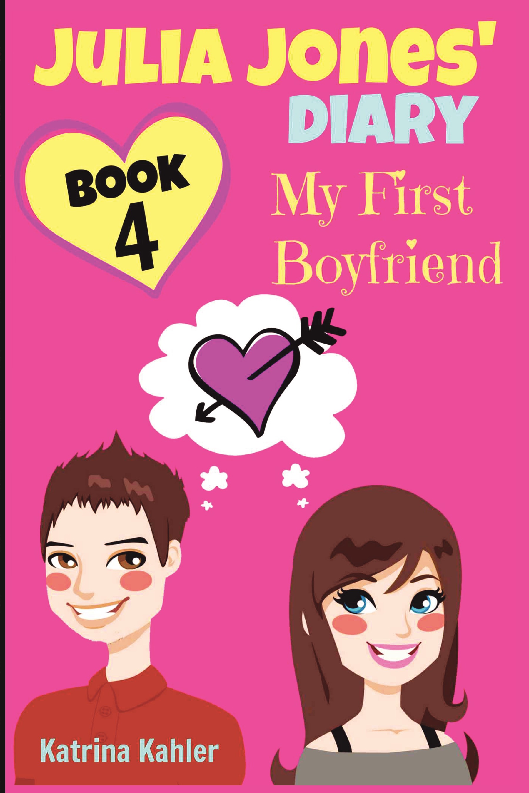 Julia Jones' Diary - Book 4 - My First Boyfriend: Girls Books Ages 9-12 | Pothi.com