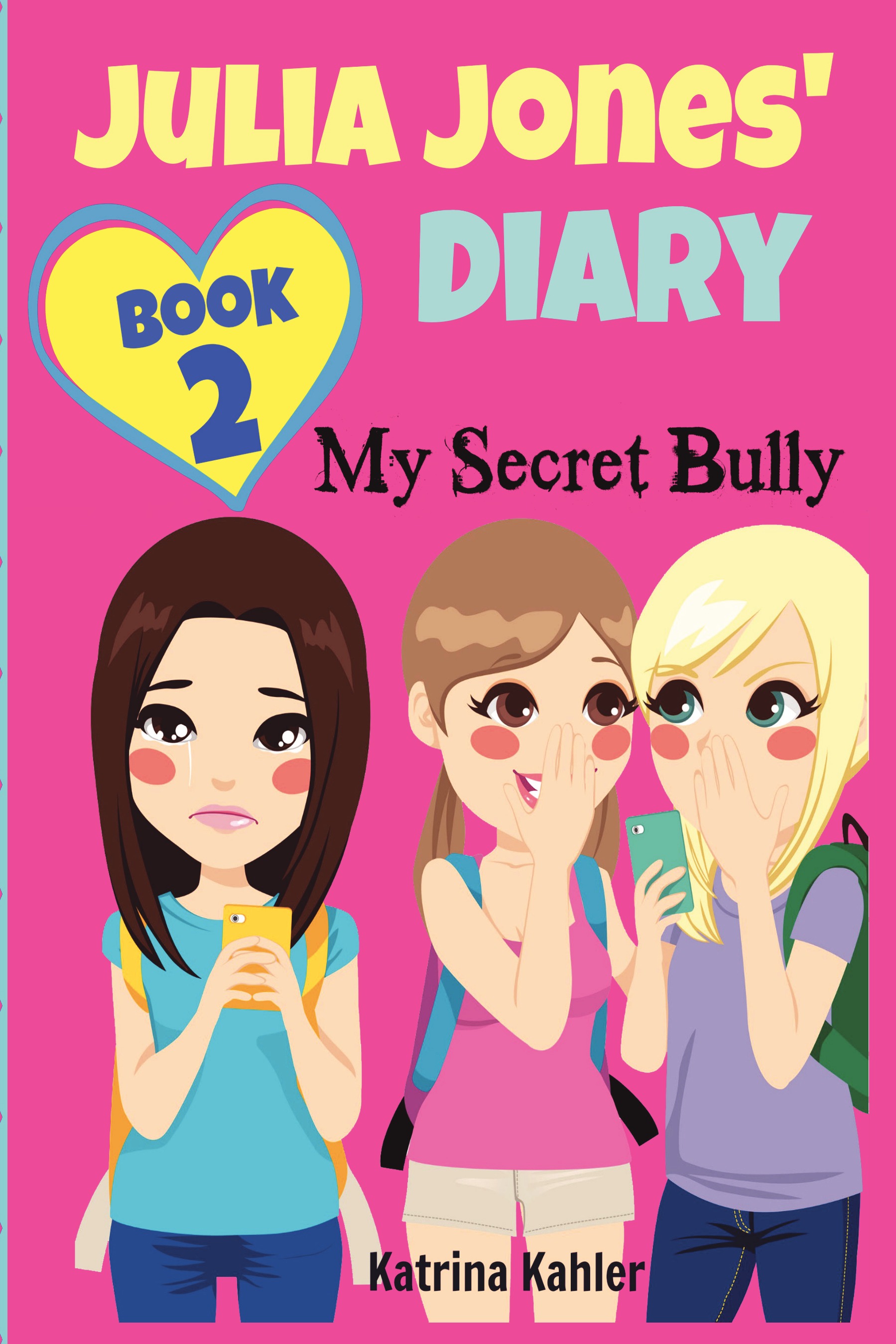 JULIA JONES' DIARY: My Secret Bully - Book 2: Diary Book for Girls 9-12 ...