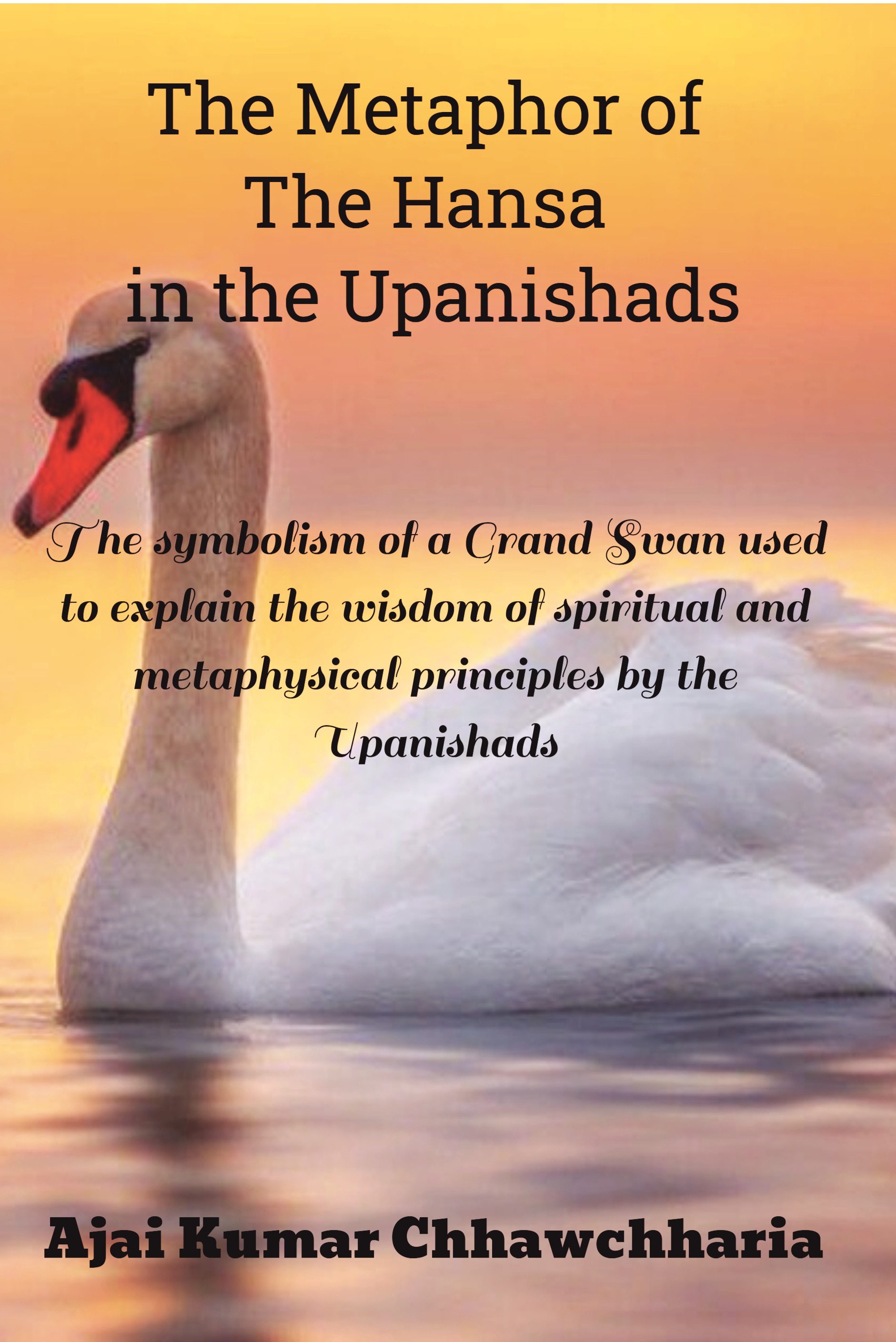 The Metaphor of The Hansa in the Upanishads | Pothi.com