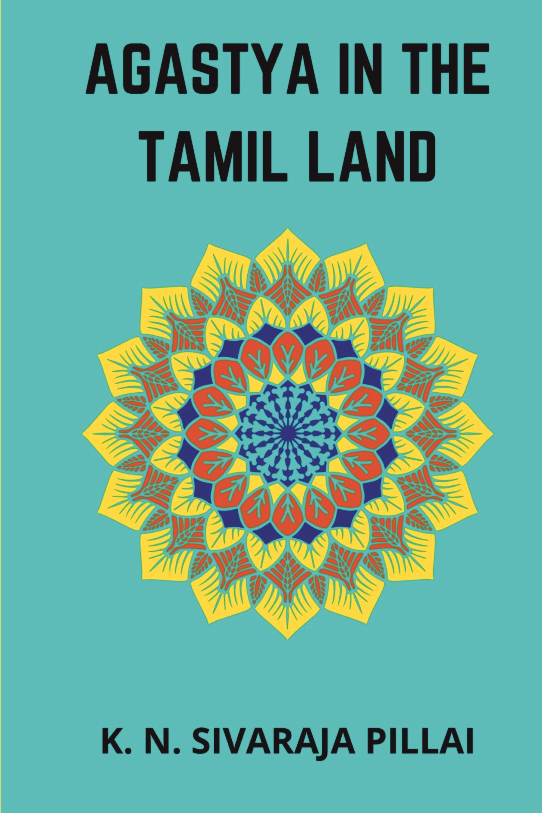 Agastya in the Tamil Land | Pothi.com