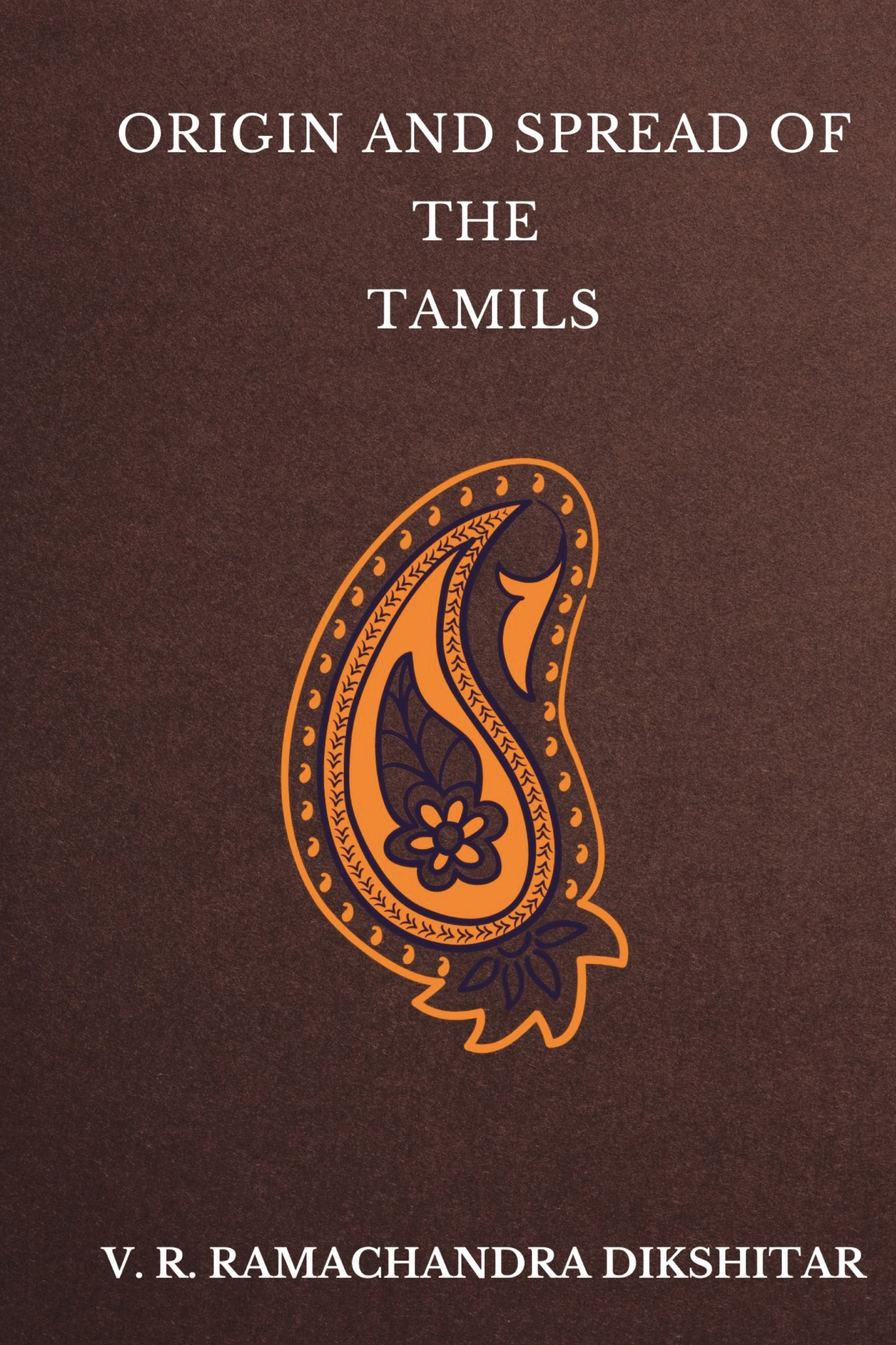 Origin and Spread of the Tamils | Pothi.com