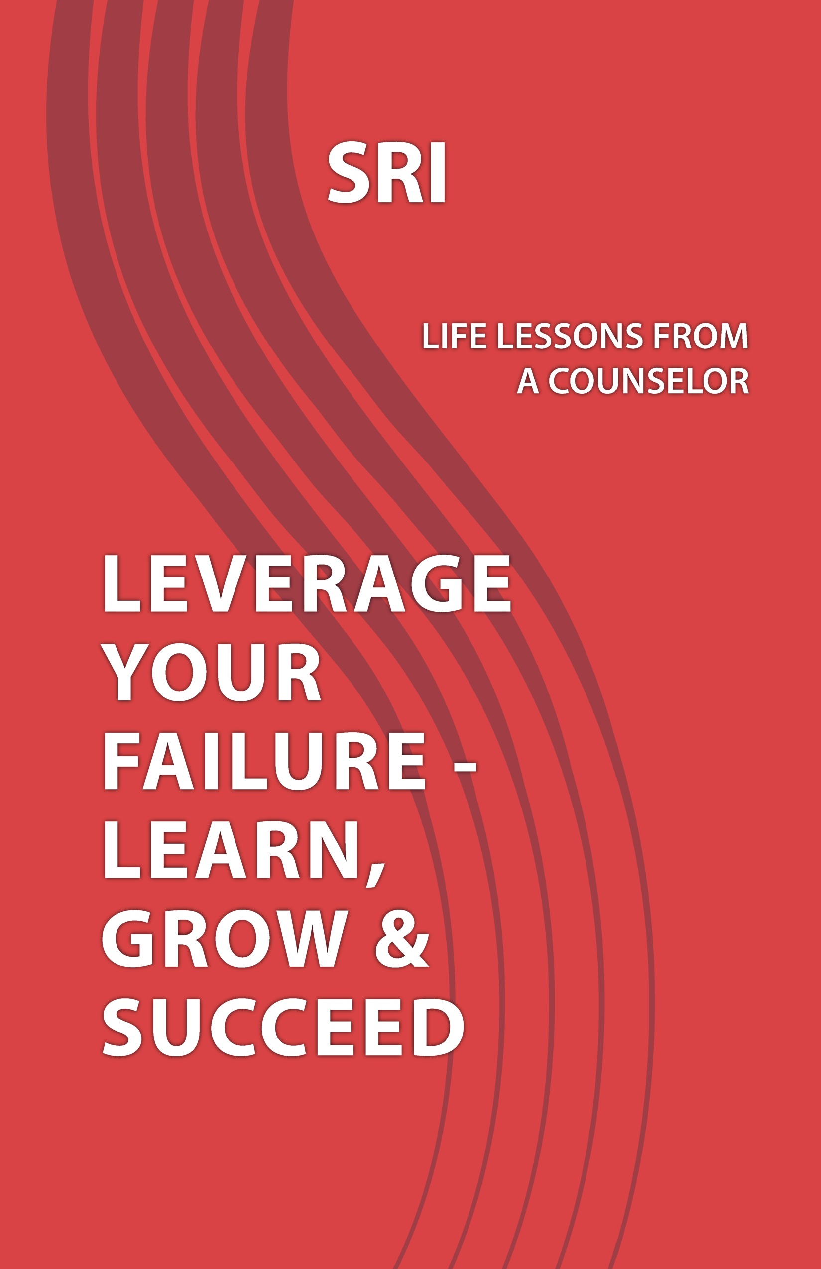 LEVERAGE YOUR FAILURE - LEARN, GROW & SUCCEED | Pothi.com