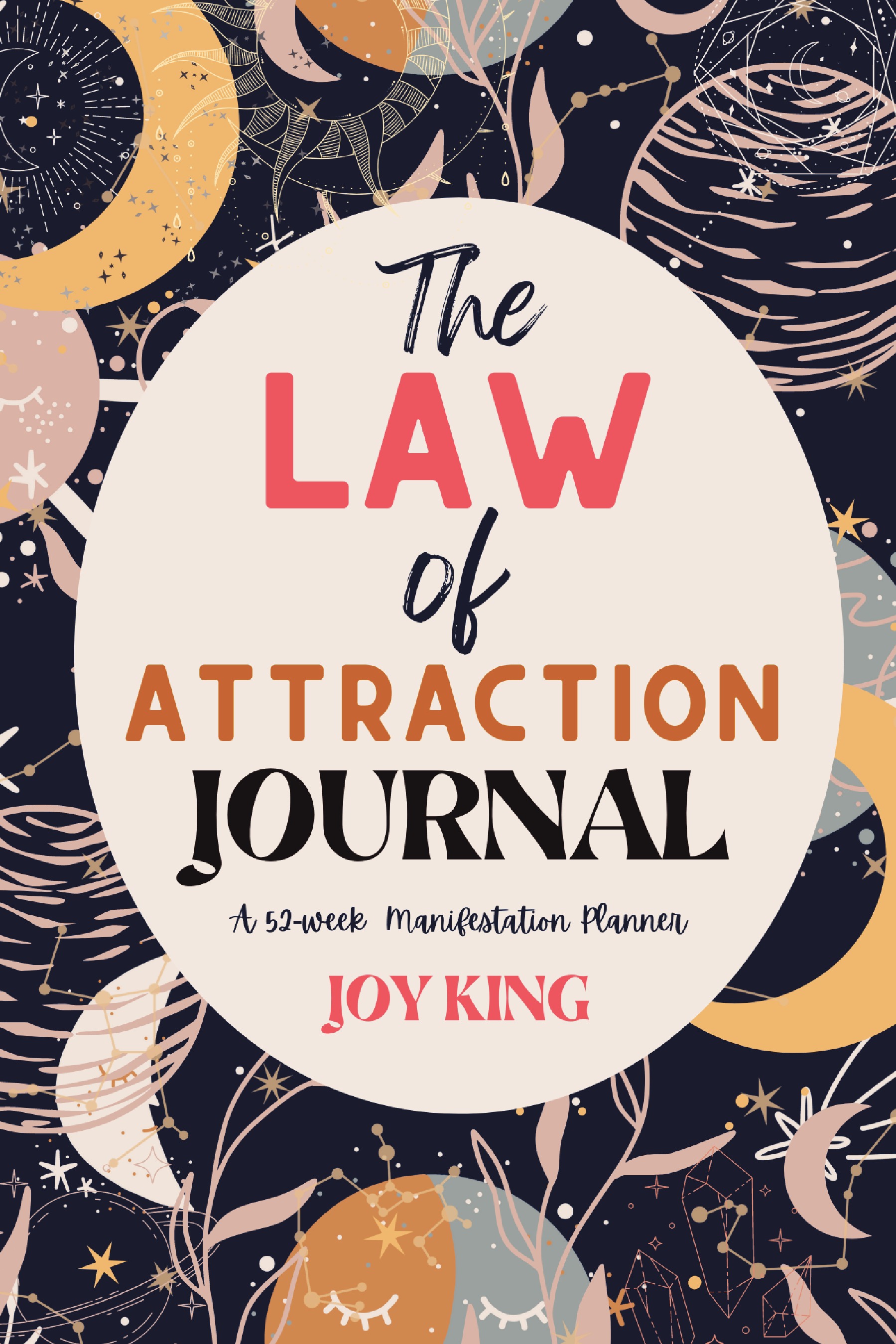 The Law of Attraction Journal: A 52-Week LOA Manifestation Planner for ...