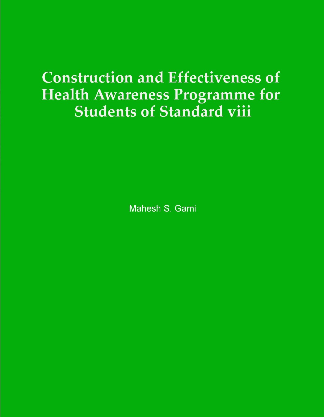 Construction and Effectiveness of Health Awareness Programme for ...