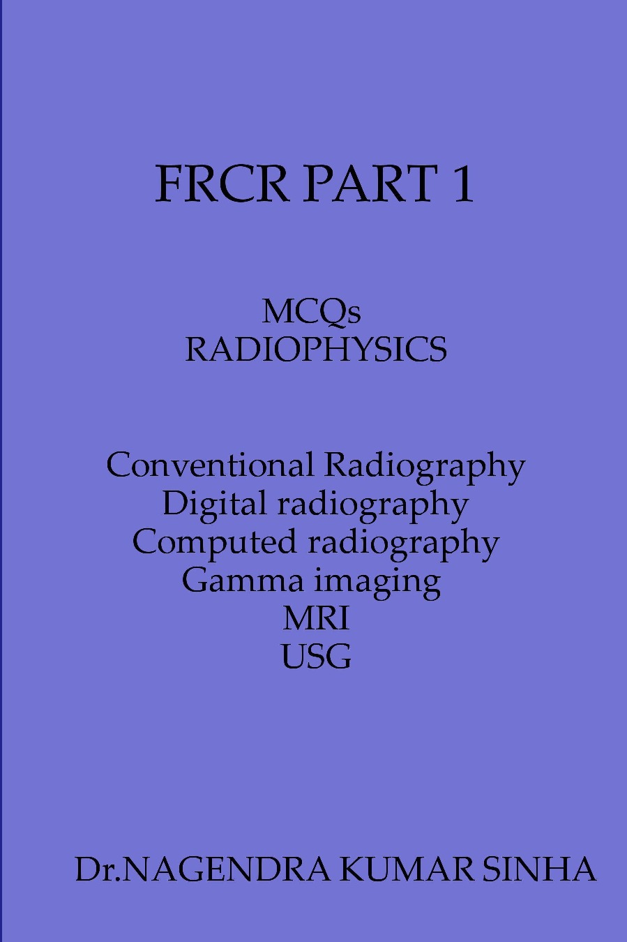 FRCR PART 1 MCQs Radiophysics Conventional Radiography Computed ...