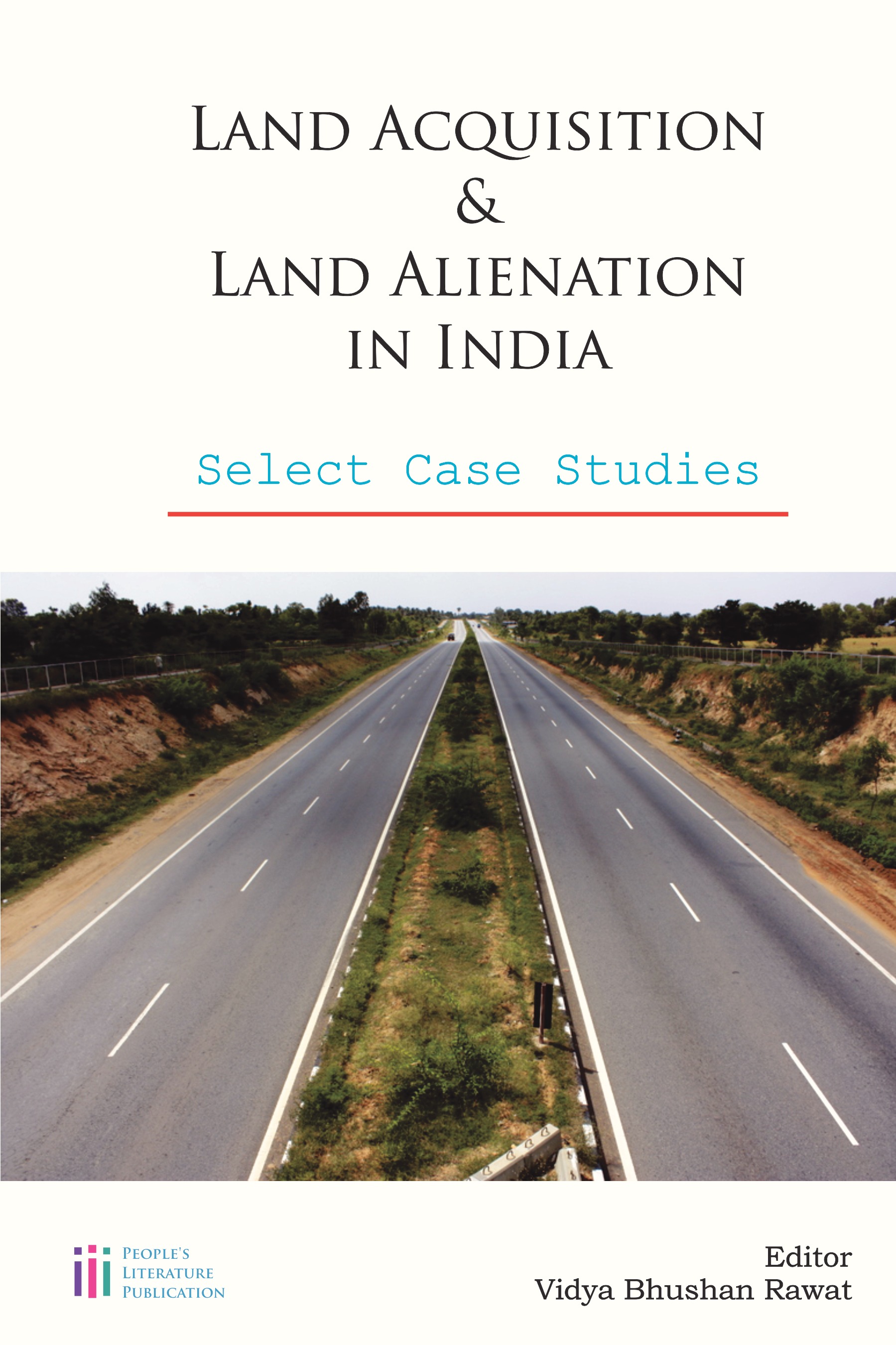 Land Acquisition & Land Alienation in India | Pothi.com