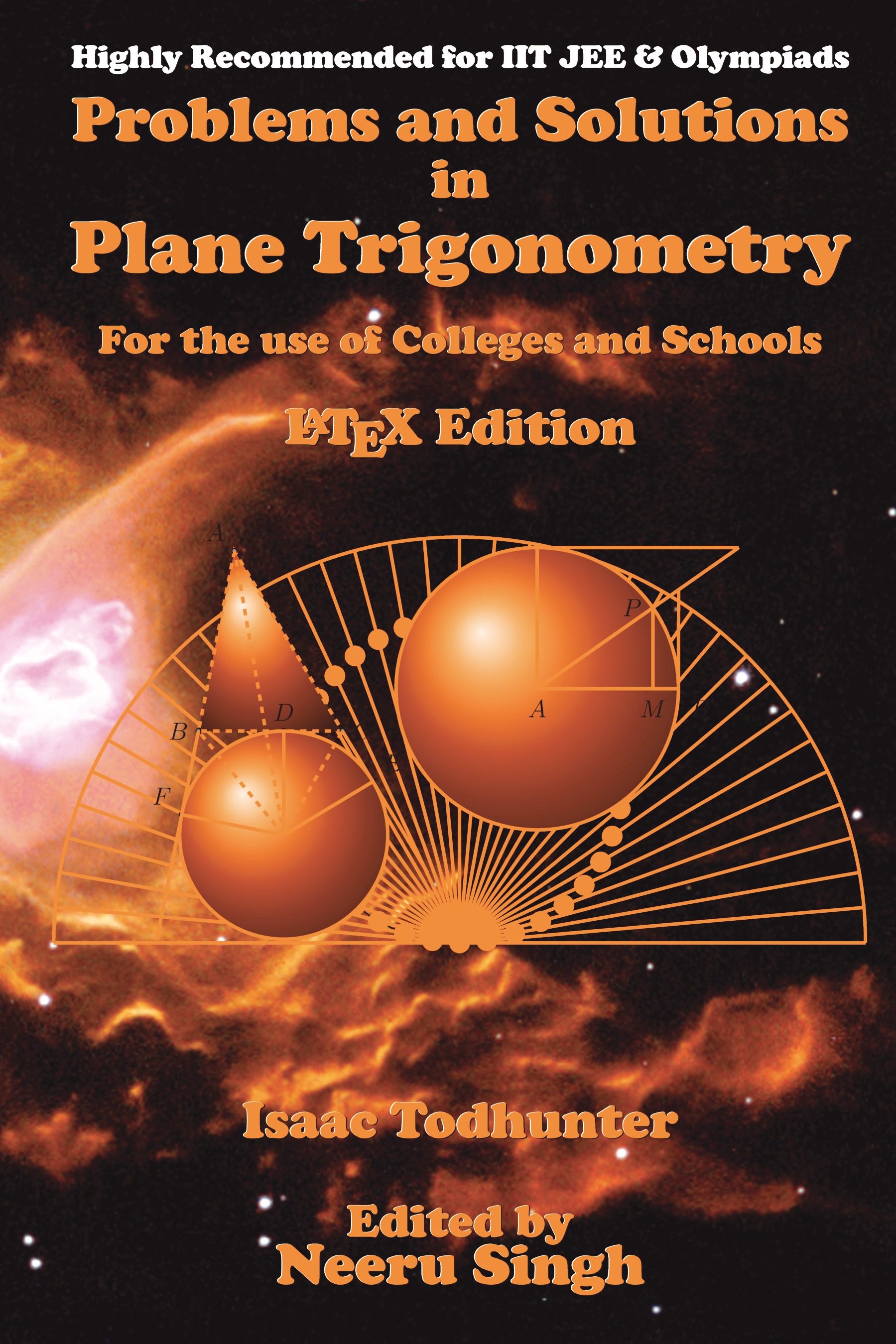 Problems and Solutions in Plane Trigonometry (LaTeX Edition): For the ...