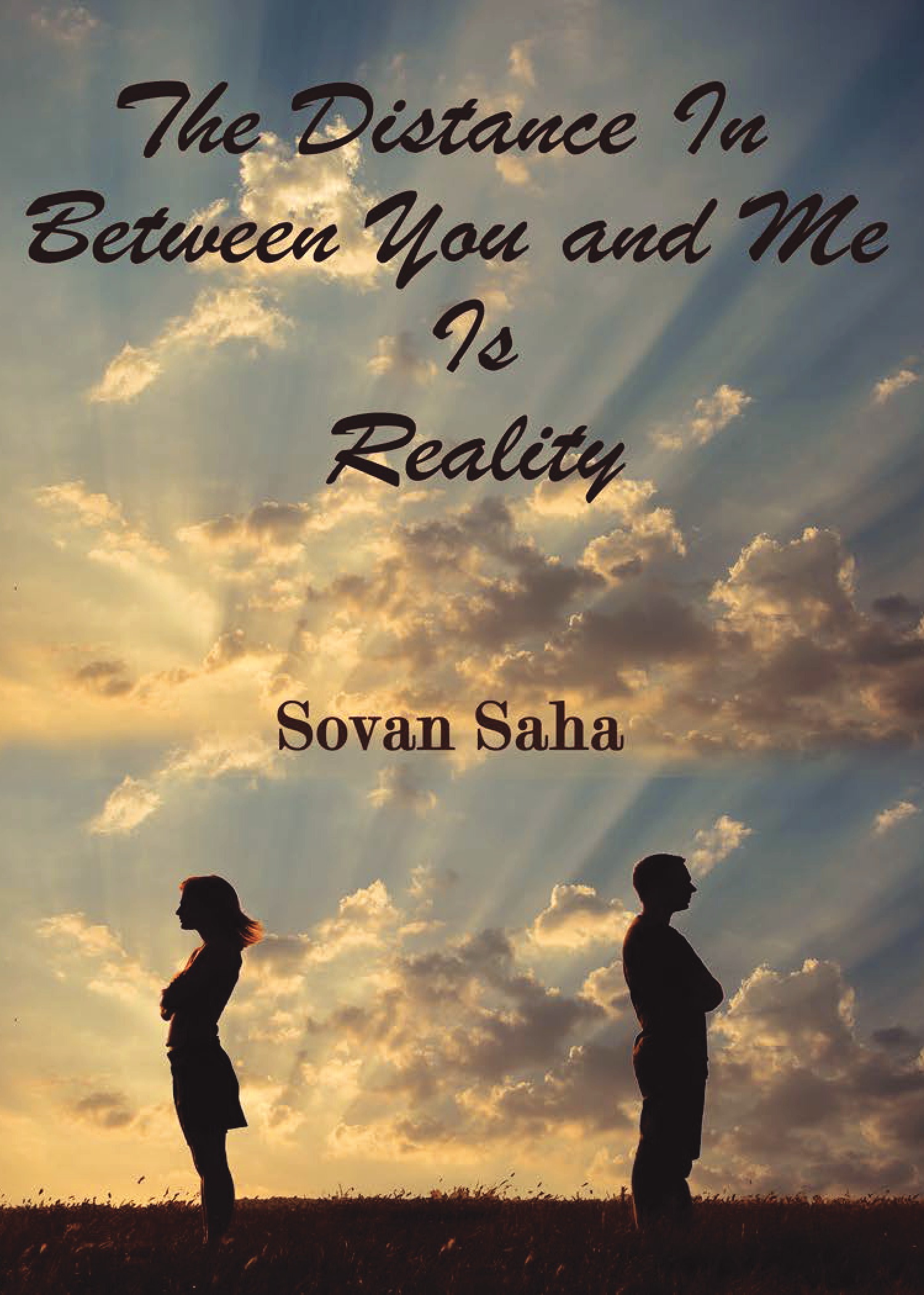 The Distance In Between You and Me Is Reality | Pothi.com