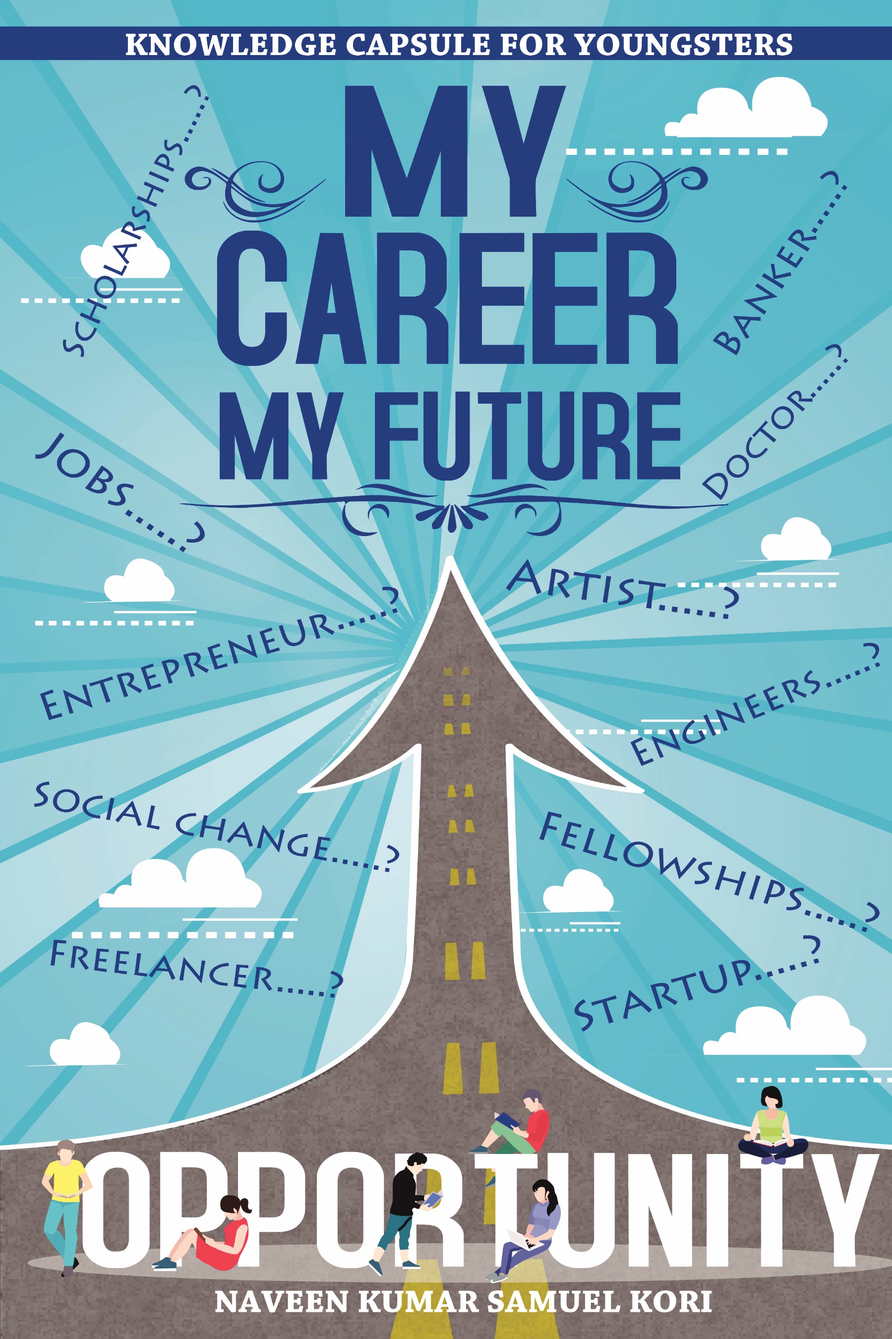 MY CAREER MY FUTURE - KNOWLEDGE CAPSULE FOR YOUNGSTERS | Pothi.com