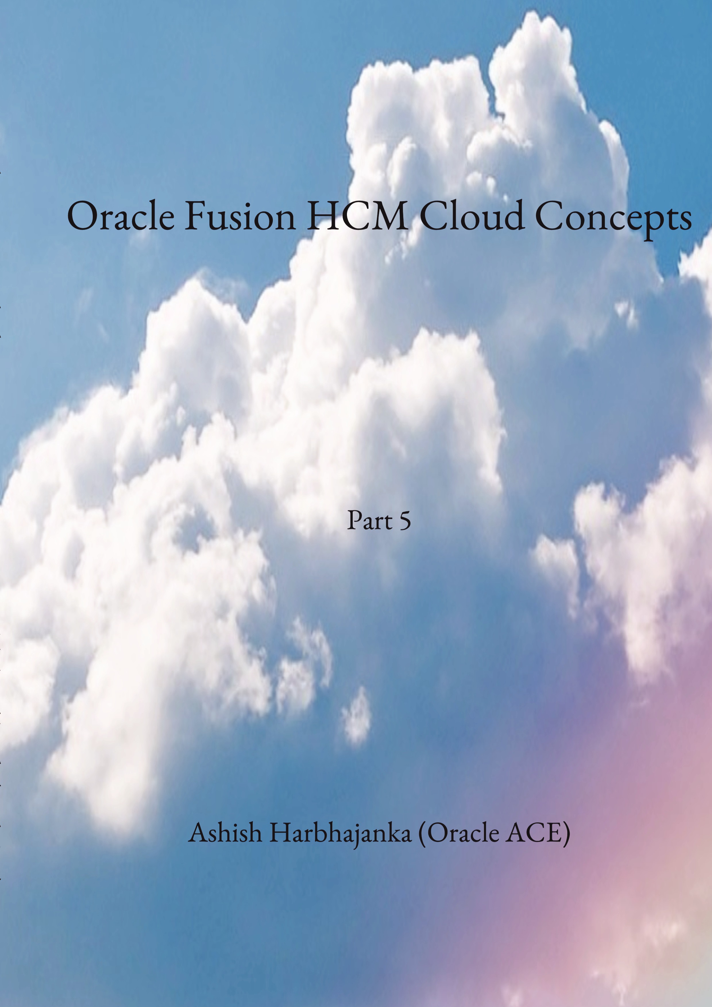 Oracle Fusion HCM Cloud Concepts - Part 5 | Pothi.com