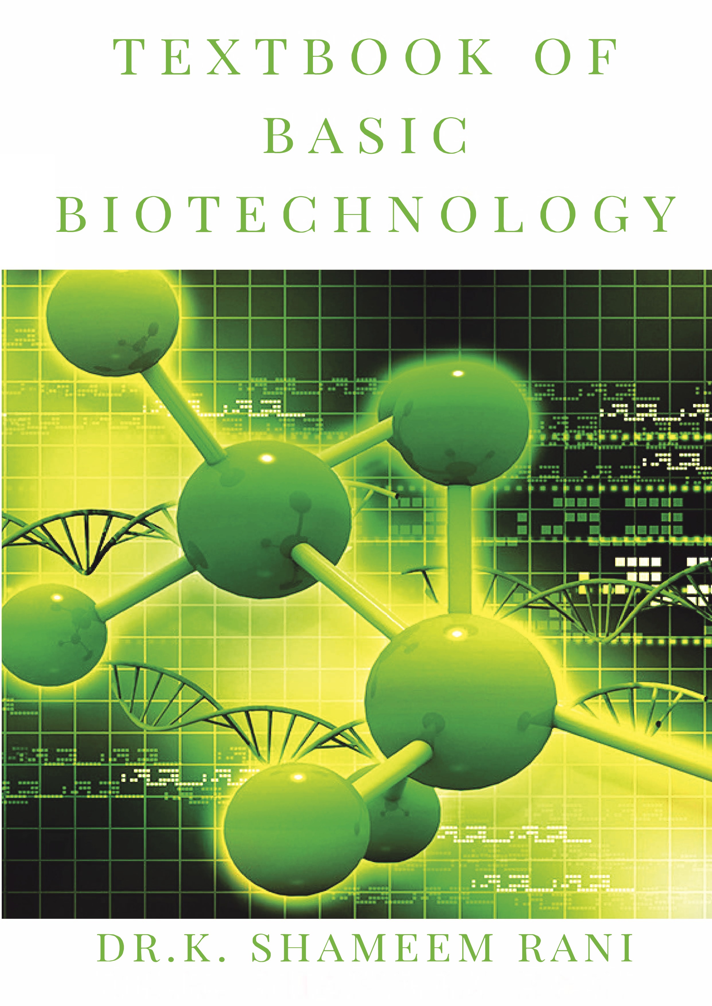 Textbook Of Basic Biotechnology | Pothi.com