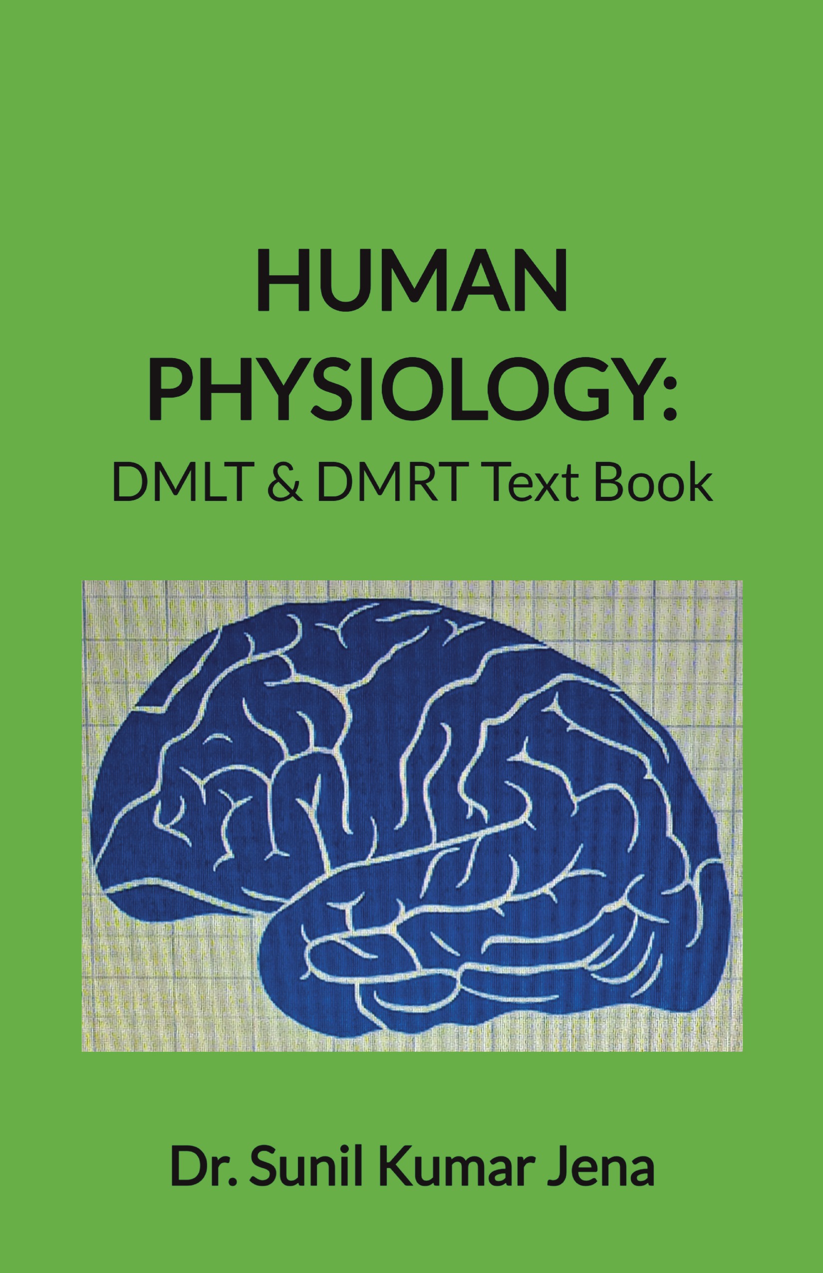 HUMAN PHYSIOLOGY: DMLT & DMRT Text Book | Pothi.com