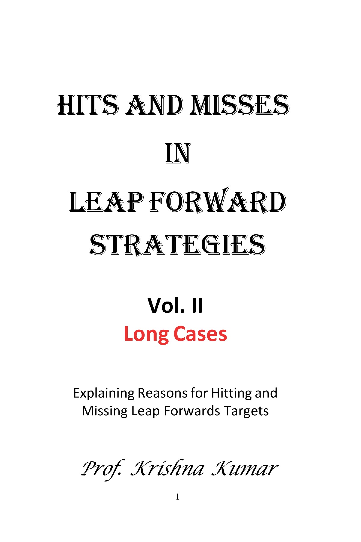 Hits and Misses in Leap Forawrd Strategies: Vol. 2 Long Cases | Pothi.com