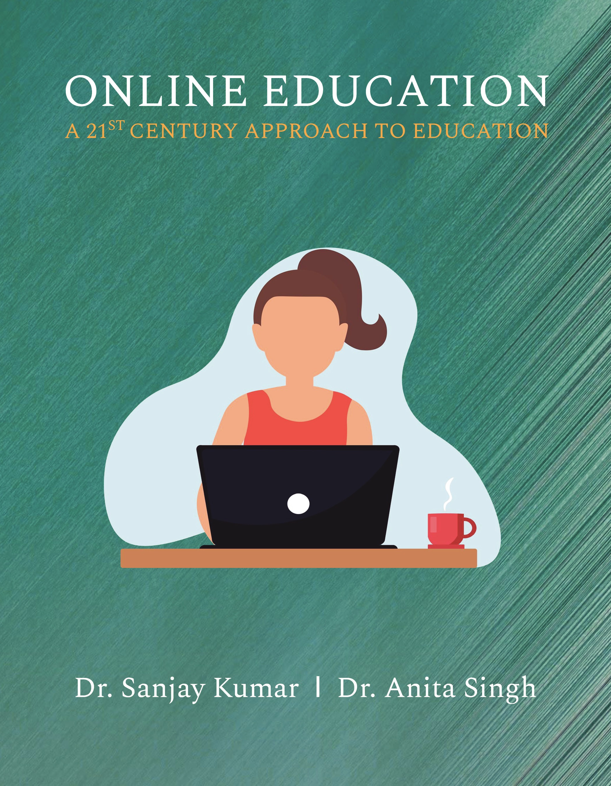 Online Education : A 21ST Century Approach to Education | Pothi.com