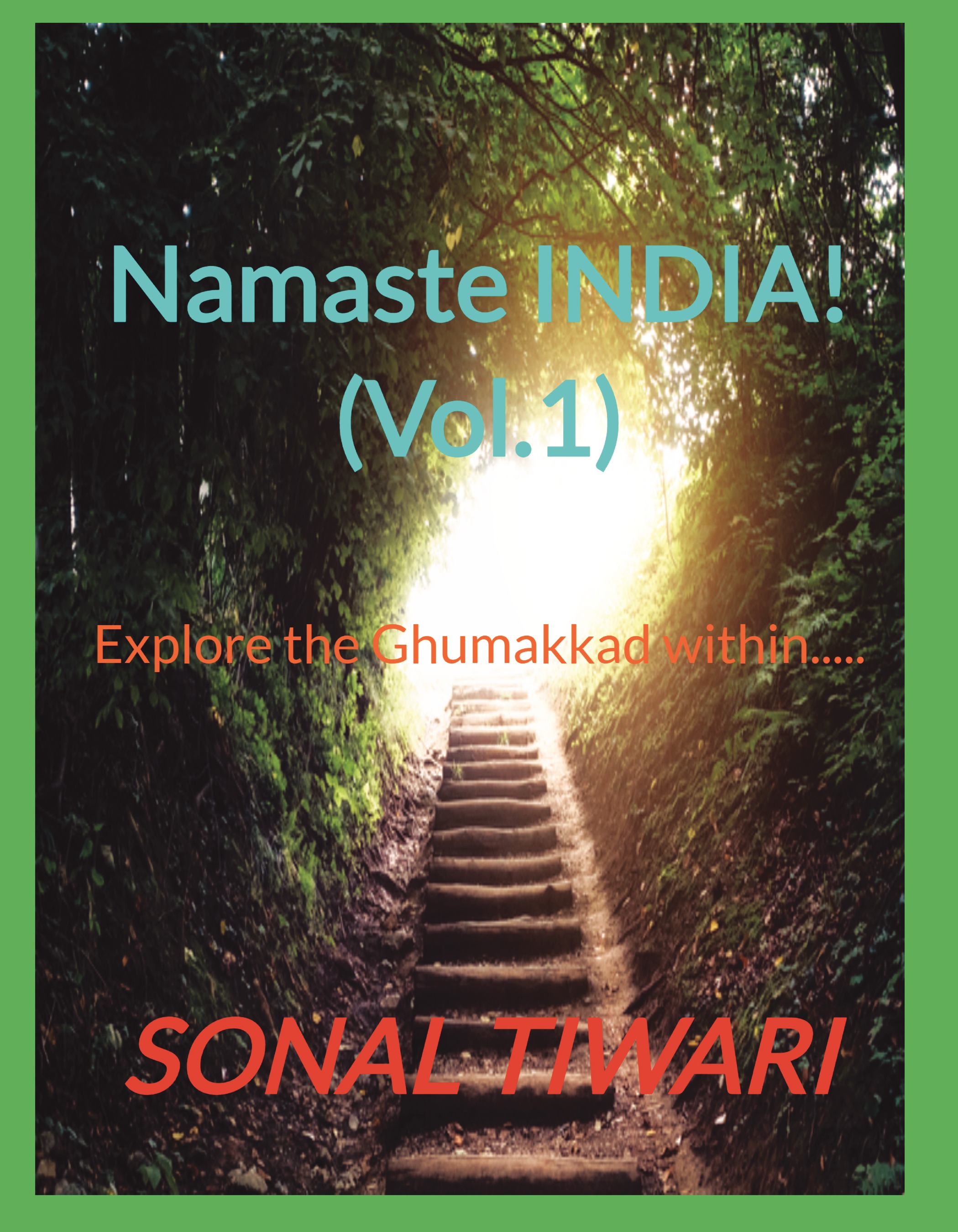 Namaste INDIA! (Vol.1) Explore the Ghumakkad within.... | Pothi.com