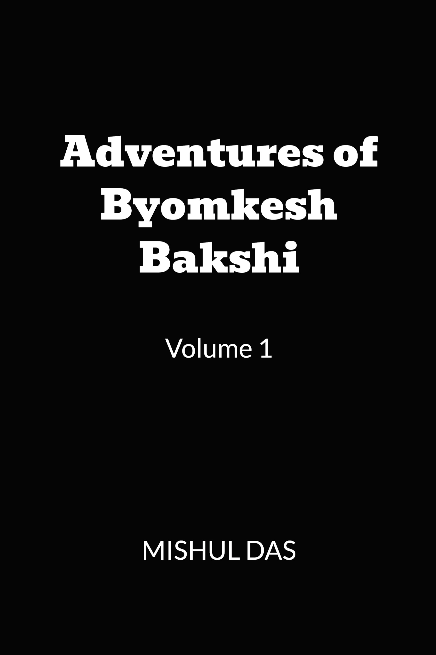 Adventures of Byomkesh Bakshi. Volume 1 | Pothi.com