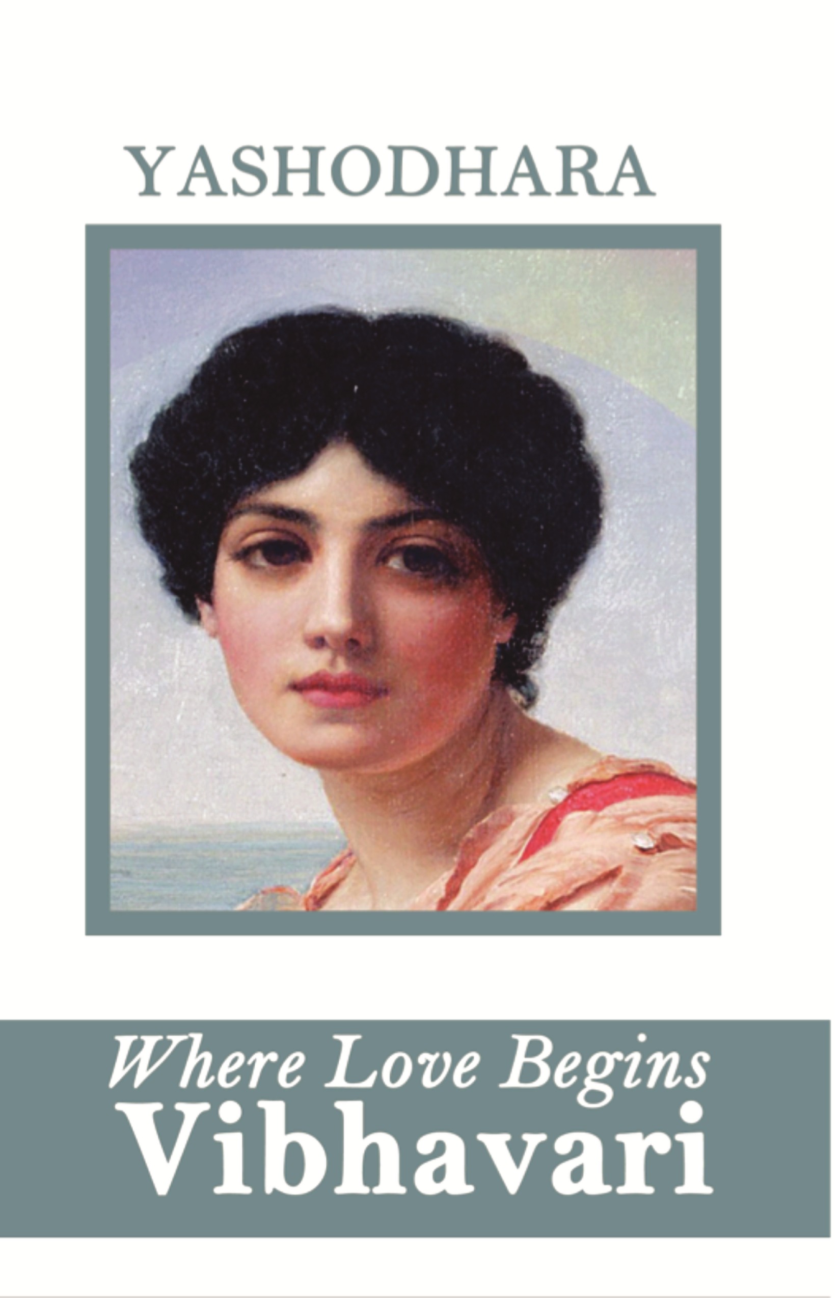 Where Love Begins VIBHAVARI | Pothi.com